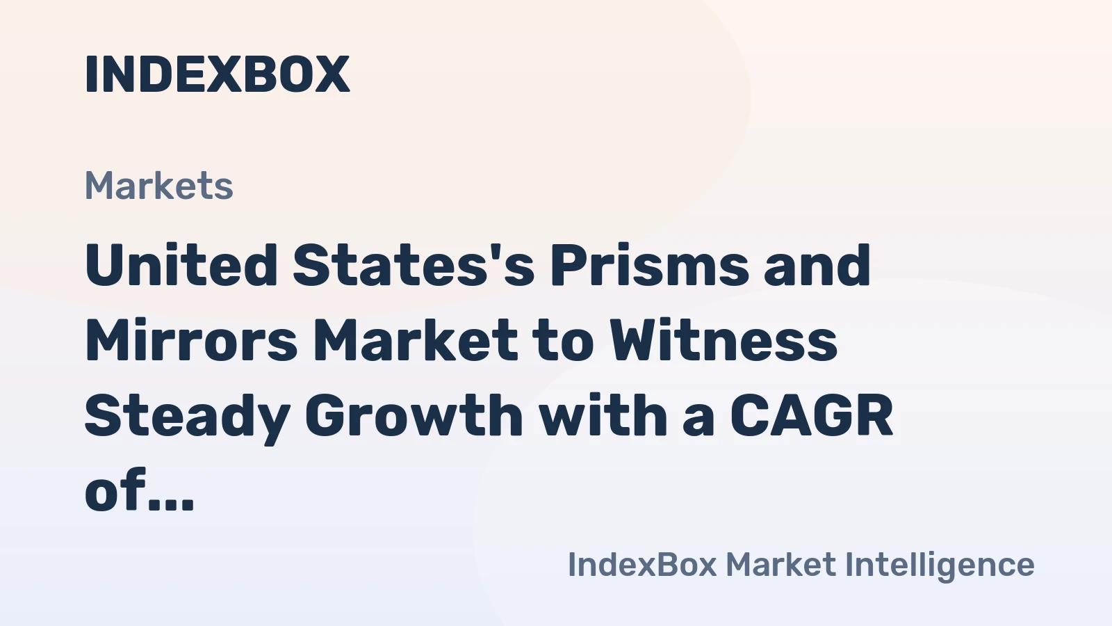United States's Prisms and Mirrors Market to Witness Steady Growth with a CAGR of +1.2% Through 2035
