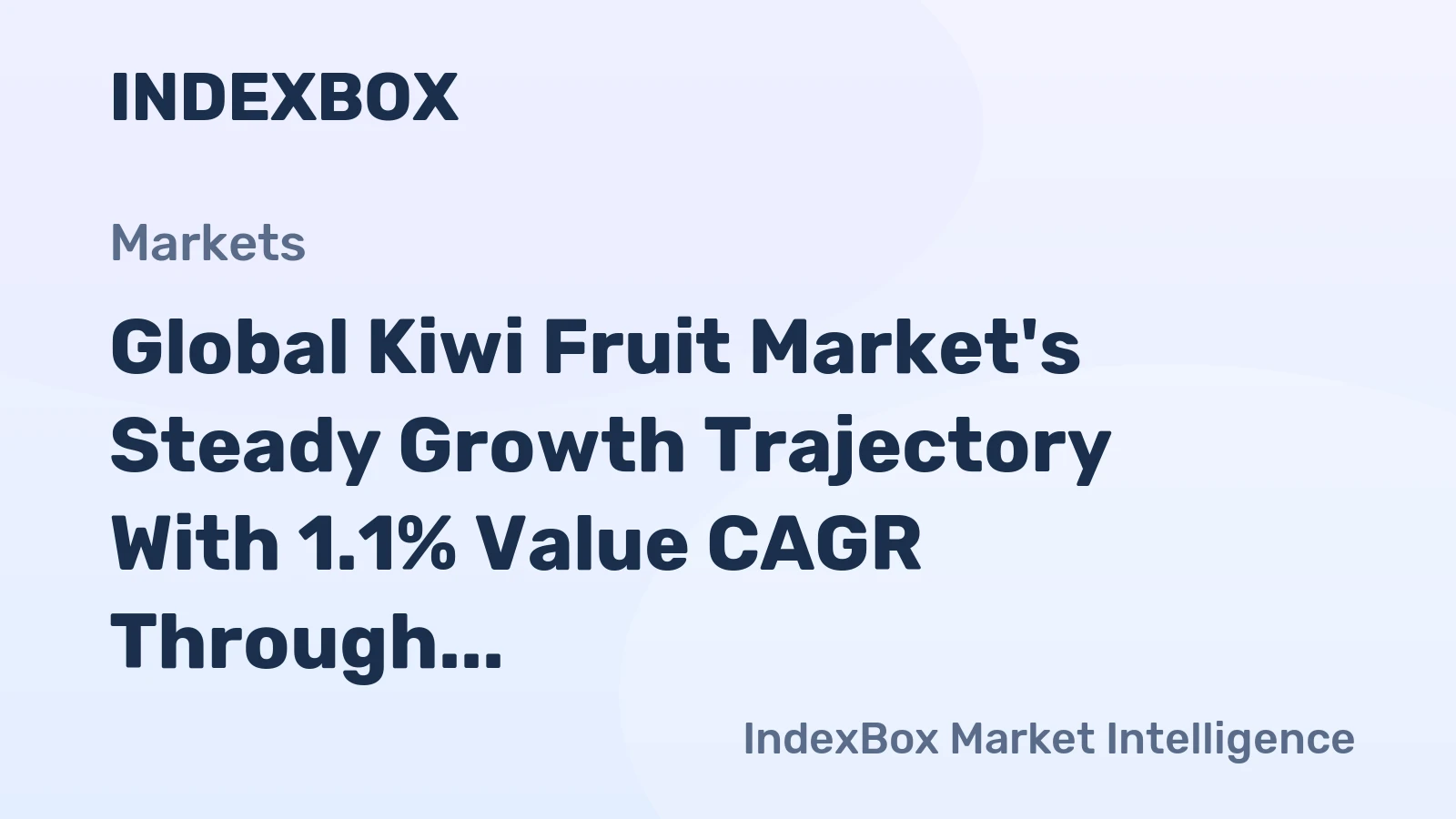 Global Kiwi Fruit Market's Steady Growth Trajectory With 1.1% Value CAGR Through 2035