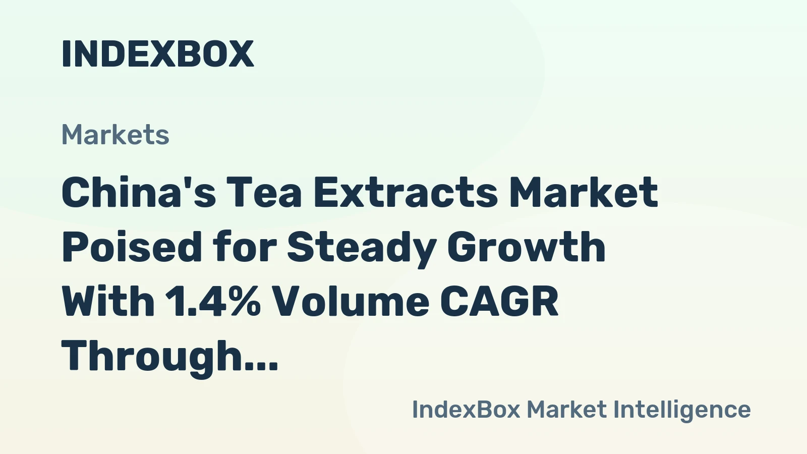 China's Tea Extracts Market Poised for Steady Growth With 1.4% Volume CAGR Through 2035
