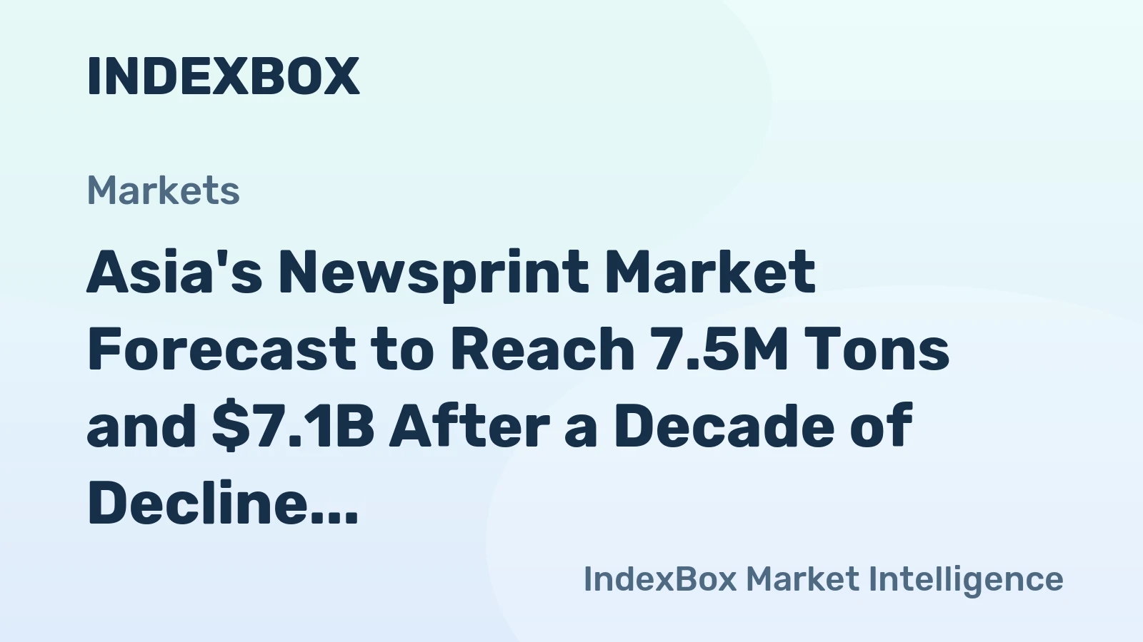 Asia's Newsprint Market Forecast to Reach 7.5M Tons and $7.1B After a Decade of Decline