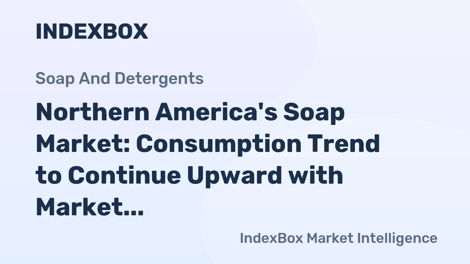 Northern America's Soap Market: Consumption Trend to Continue Upward with Market Volume Reaching 1.4M Tons and Value Hitting $4B by 2035