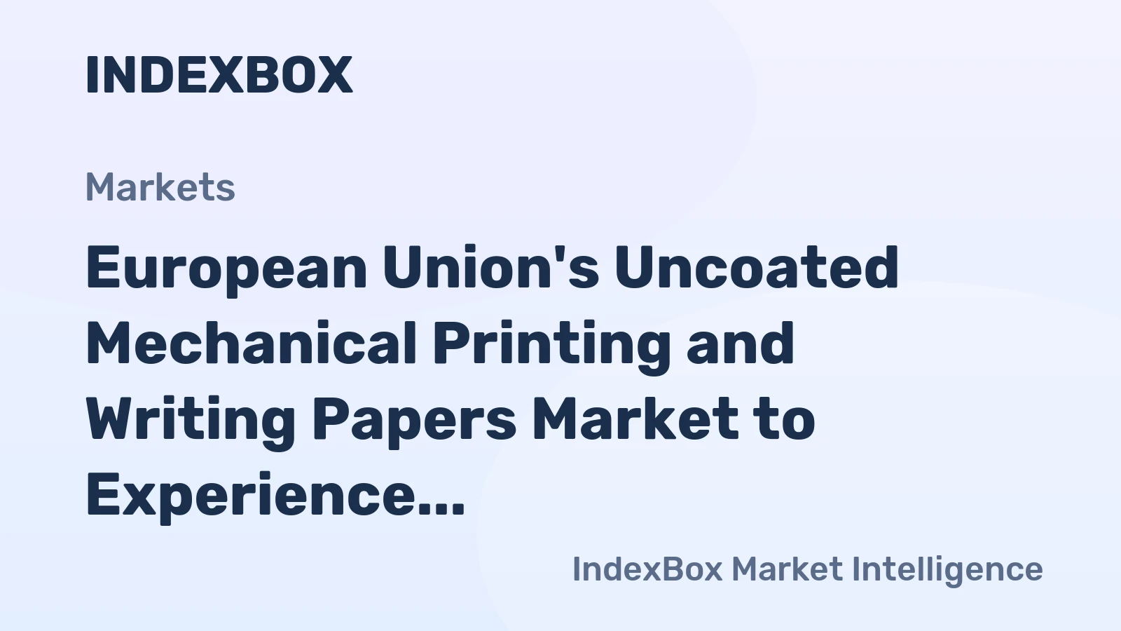 European Union's Uncoated Mechanical Printing and Writing Papers Market to Experience 1.4% CAGR Growth from 2024 to 2035