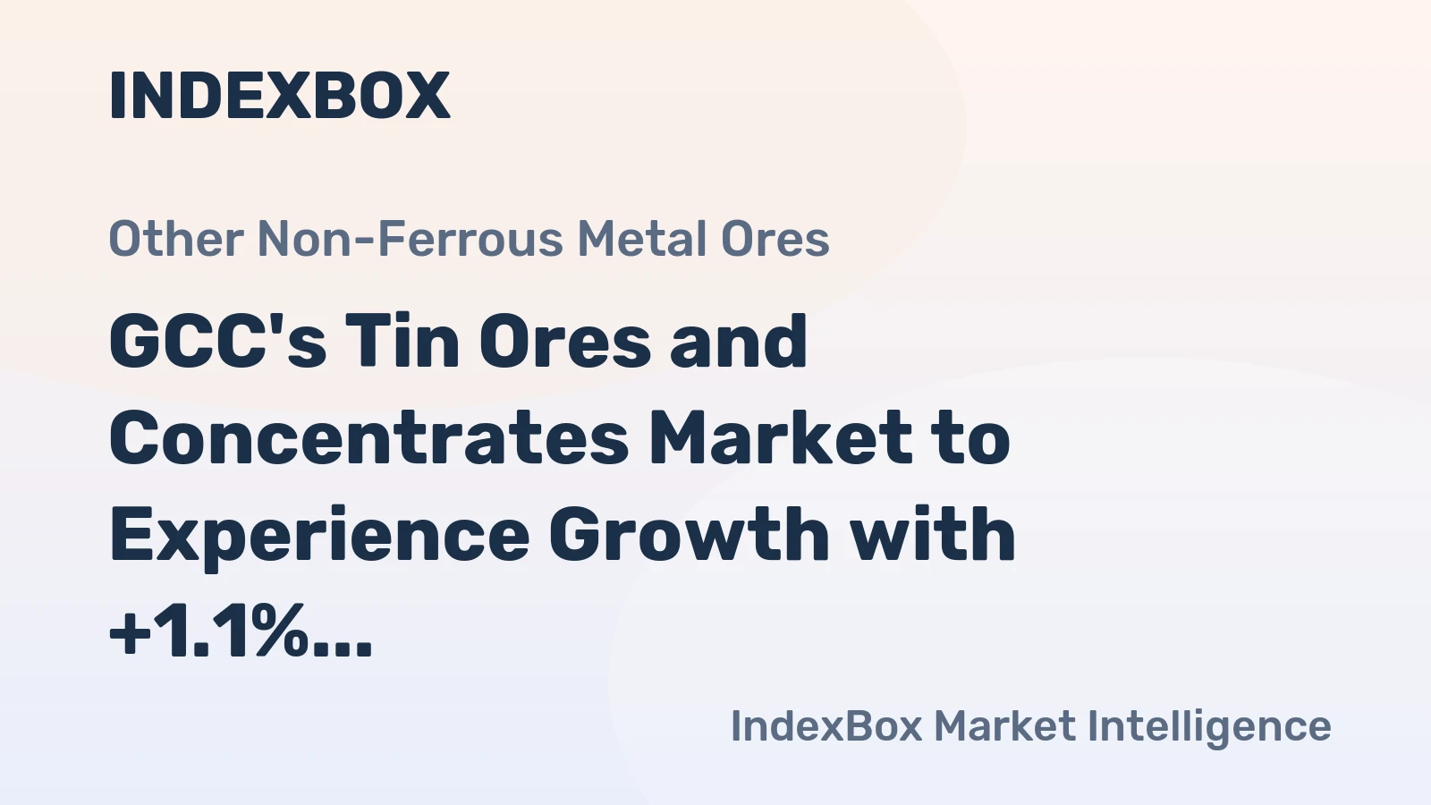 GCC's Tin Ores and Concentrates Market to Experience Growth with +1.1% CAGR by 2035