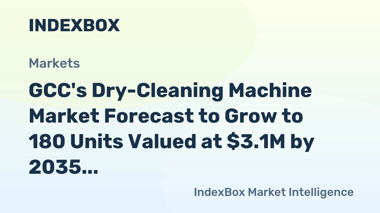 GCC's Dry-Cleaning Machine Market Forecast to Grow to 180 Units Valued at $3.1M by 2035