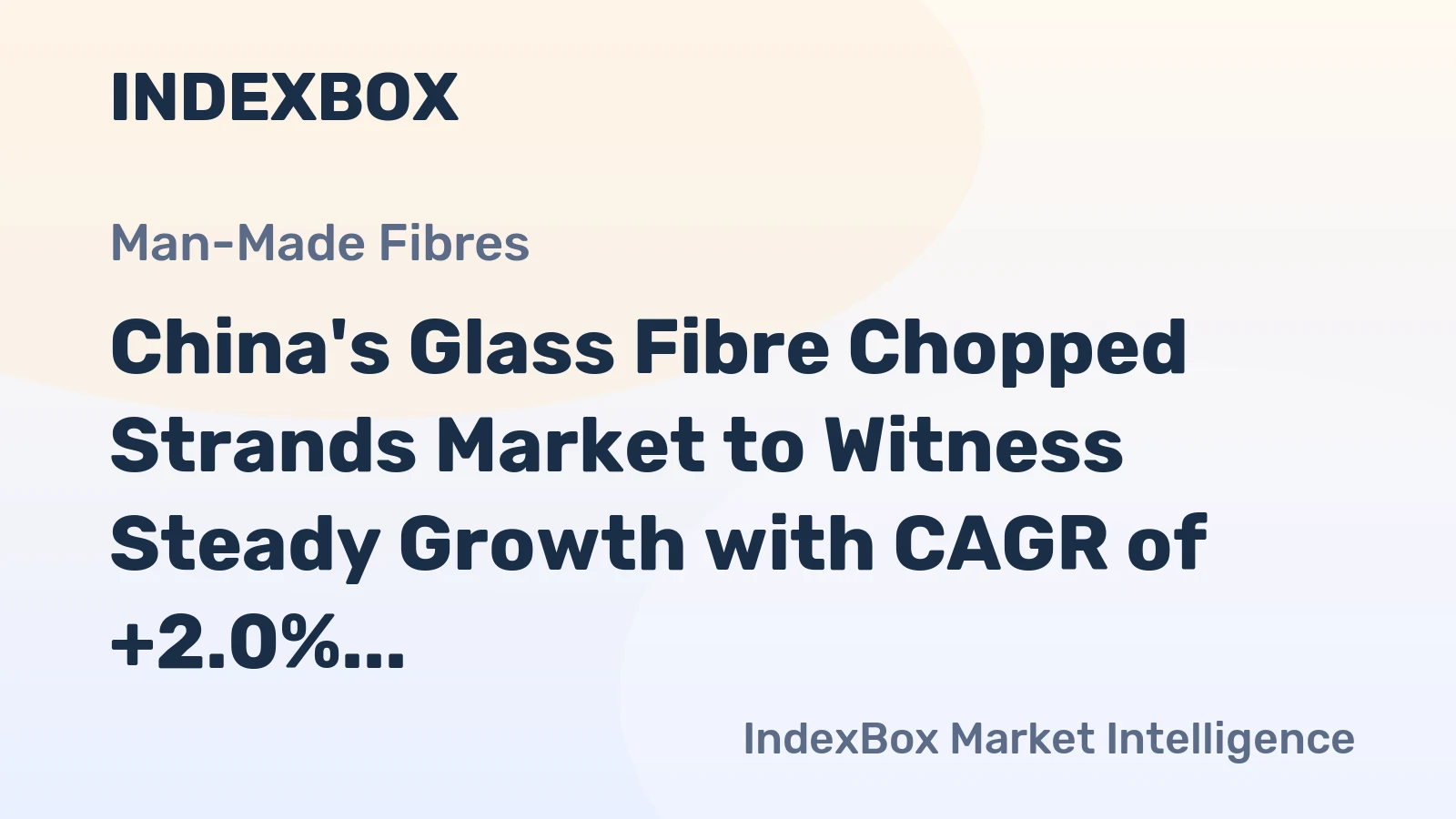 China's Glass Fibre Chopped Strands Market to Witness Steady Growth with CAGR of +2.0% from 2024 to 2035, Reaching $938M by End of 2035