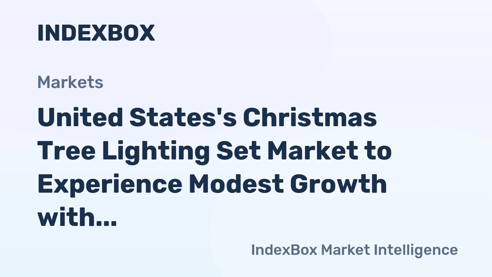United States's Christmas Tree Lighting Set Market to Experience Modest Growth with +0.5% CAGR