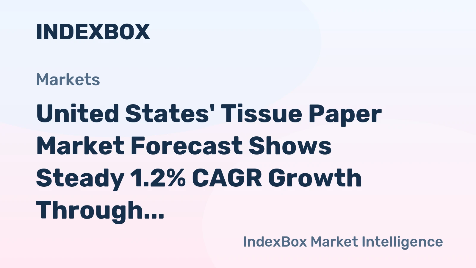 United States' Tissue Paper Market Forecast Shows Steady 1.2% CAGR Growth Through 2035