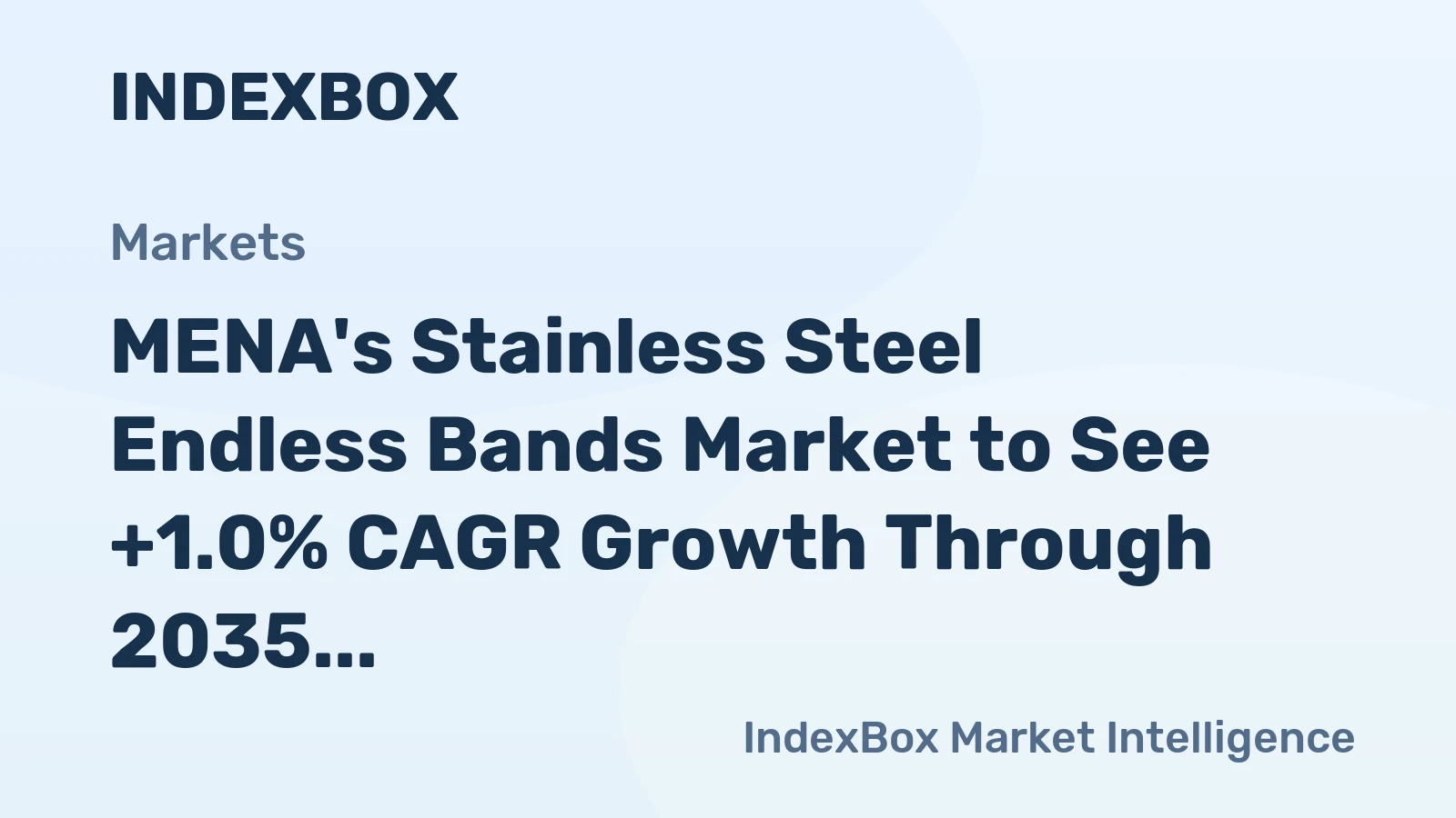 MENA's Stainless Steel Endless Bands Market to See +1.0% CAGR Growth Through 2035, Reaching $13M Value