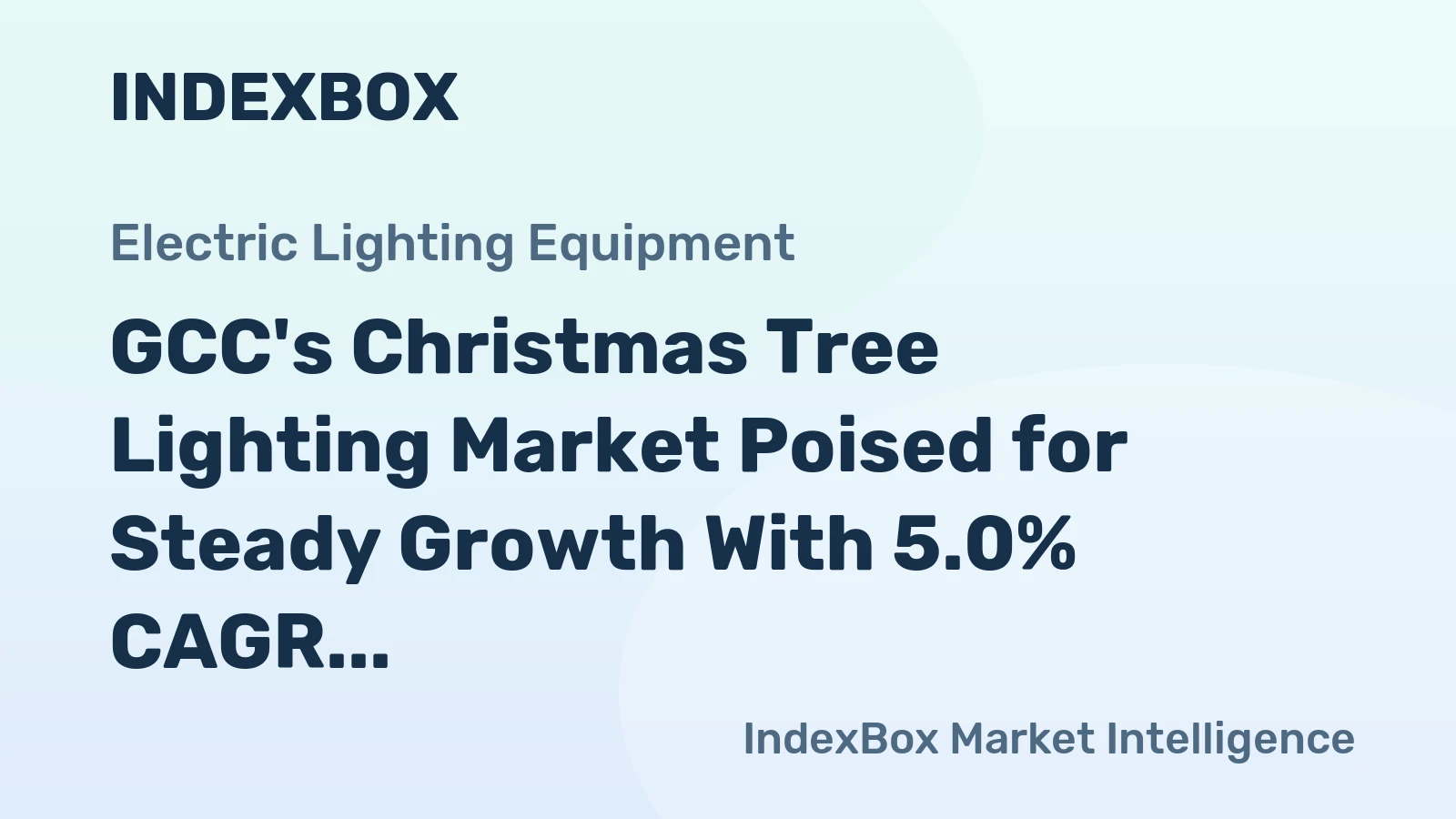 GCC's Christmas Tree Lighting Market Poised for Steady Growth With 5.0% CAGR in Value