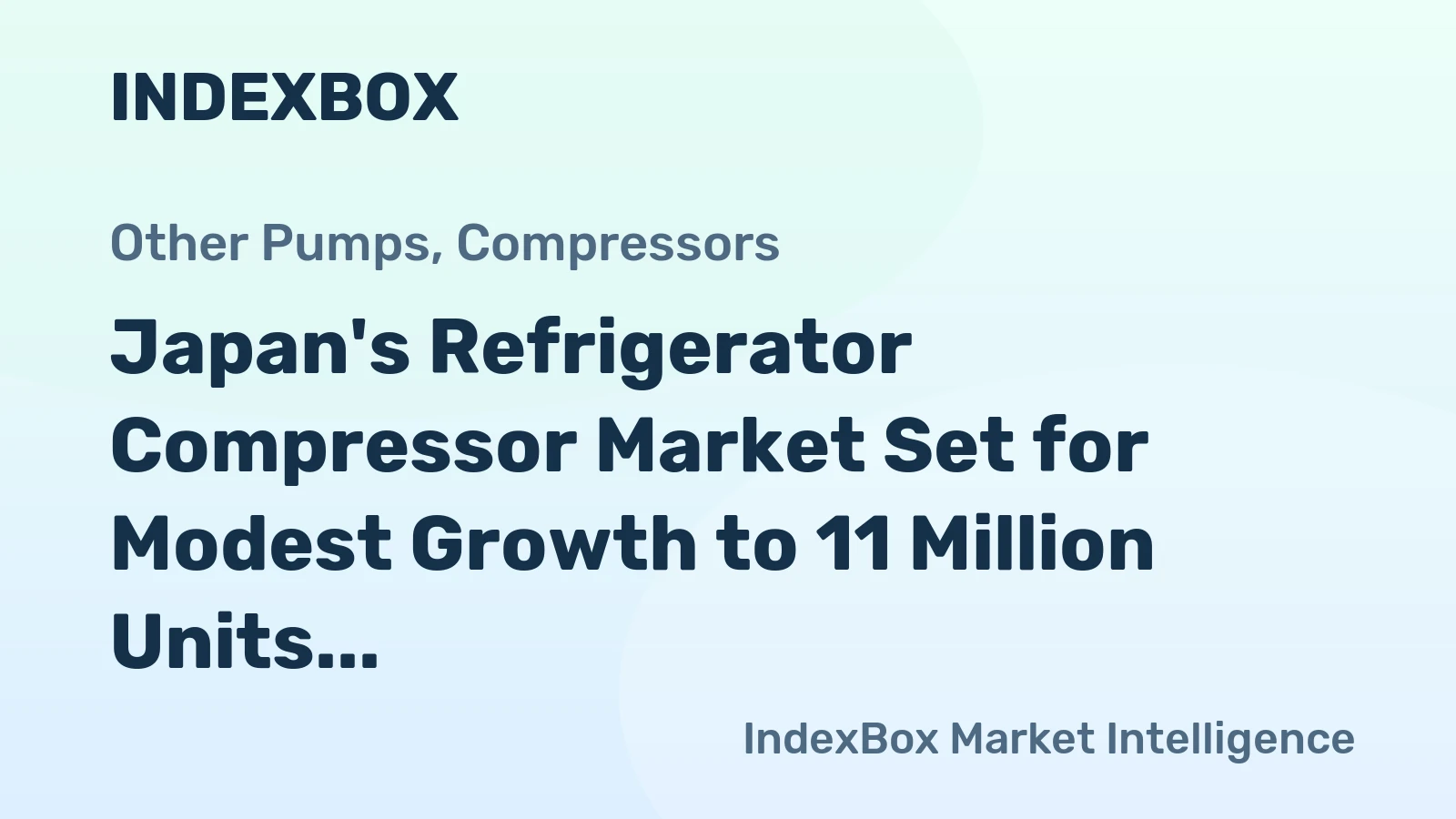 Japan's Refrigerator Compressor Market Set for Modest Growth to 11 Million Units and $1.8 Billion