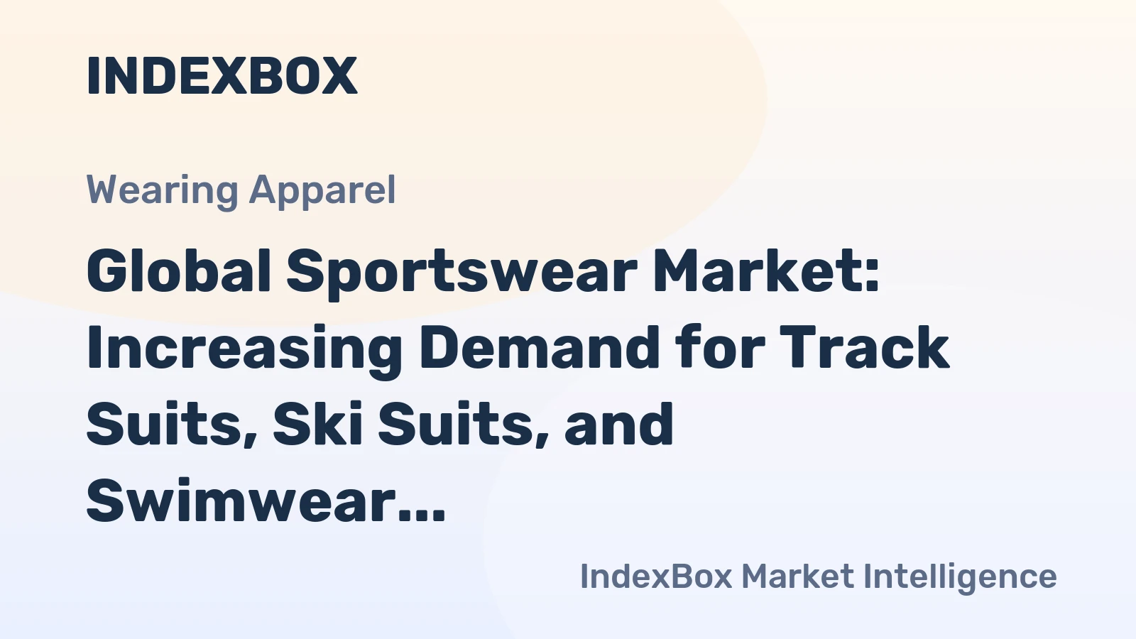 Global Sportswear Market: Increasing Demand for Track Suits, Ski Suits, and Swimwear Driving Market Growth at a CAGR of +1.6%