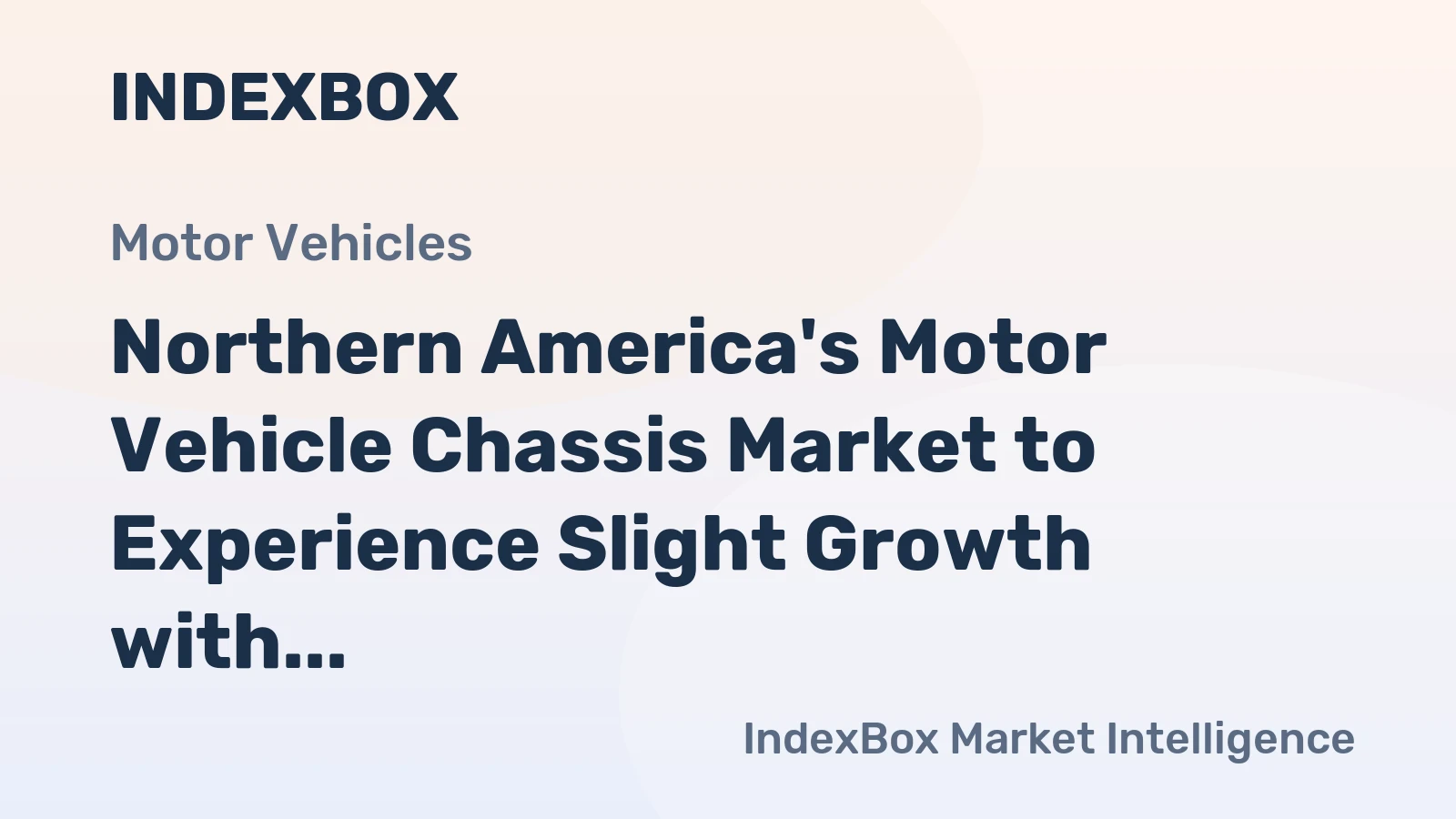 Northern America's Motor Vehicle Chassis Market to Experience Slight Growth with +0.7% CAGR from 2024 to 2035