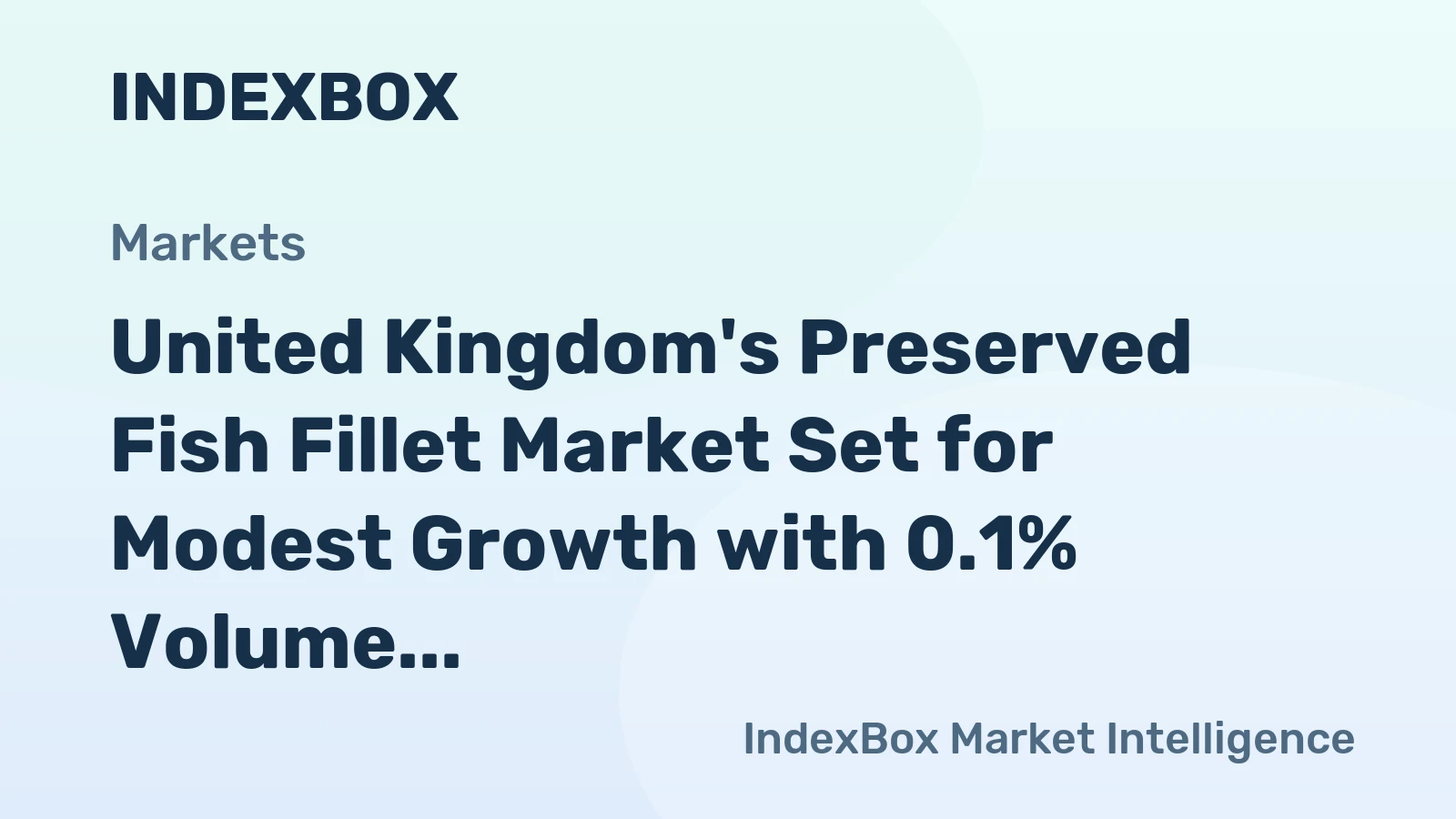 United Kingdom's Preserved Fish Fillet Market Set for Modest Growth with 0.1% Volume CAGR Through 2035