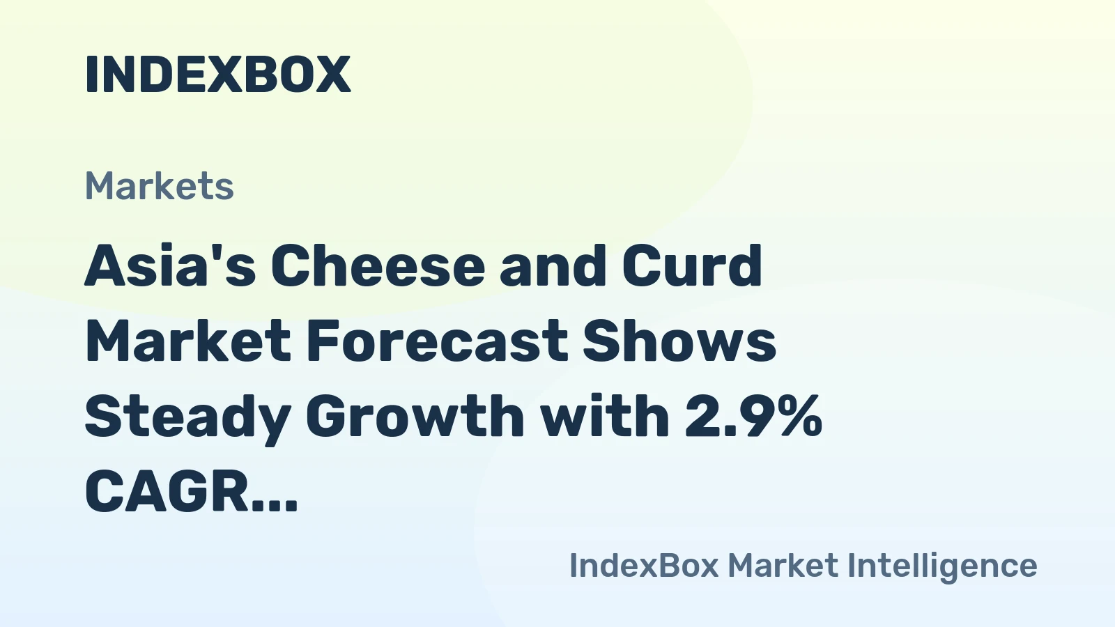 Asia's Cheese and Curd Market Forecast Shows Steady Growth with 2.9% CAGR in Value Through 2035