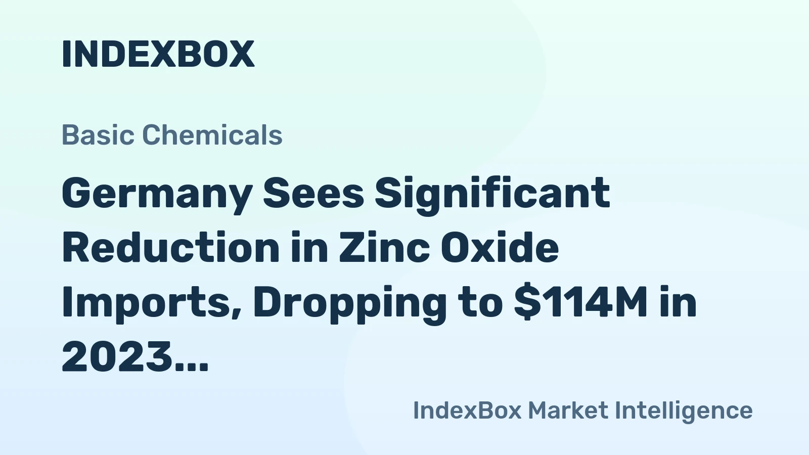 Germany Sees Significant Reduction in Zinc Oxide Imports, Dropping to $114M in 2023