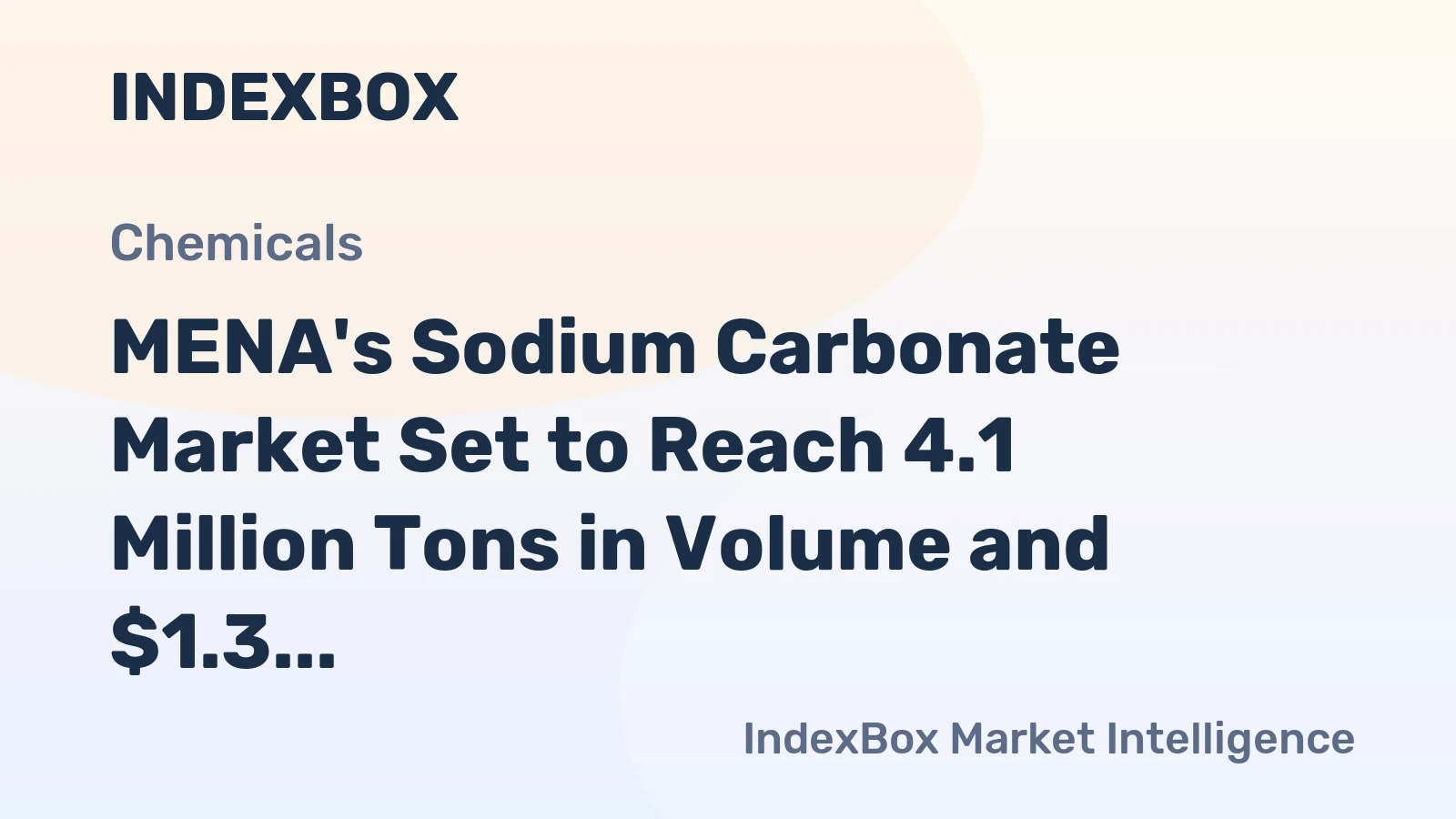 MENA's Sodium Carbonate Market Set to Reach 4.1 Million Tons in Volume and $1.3 Billion in Value