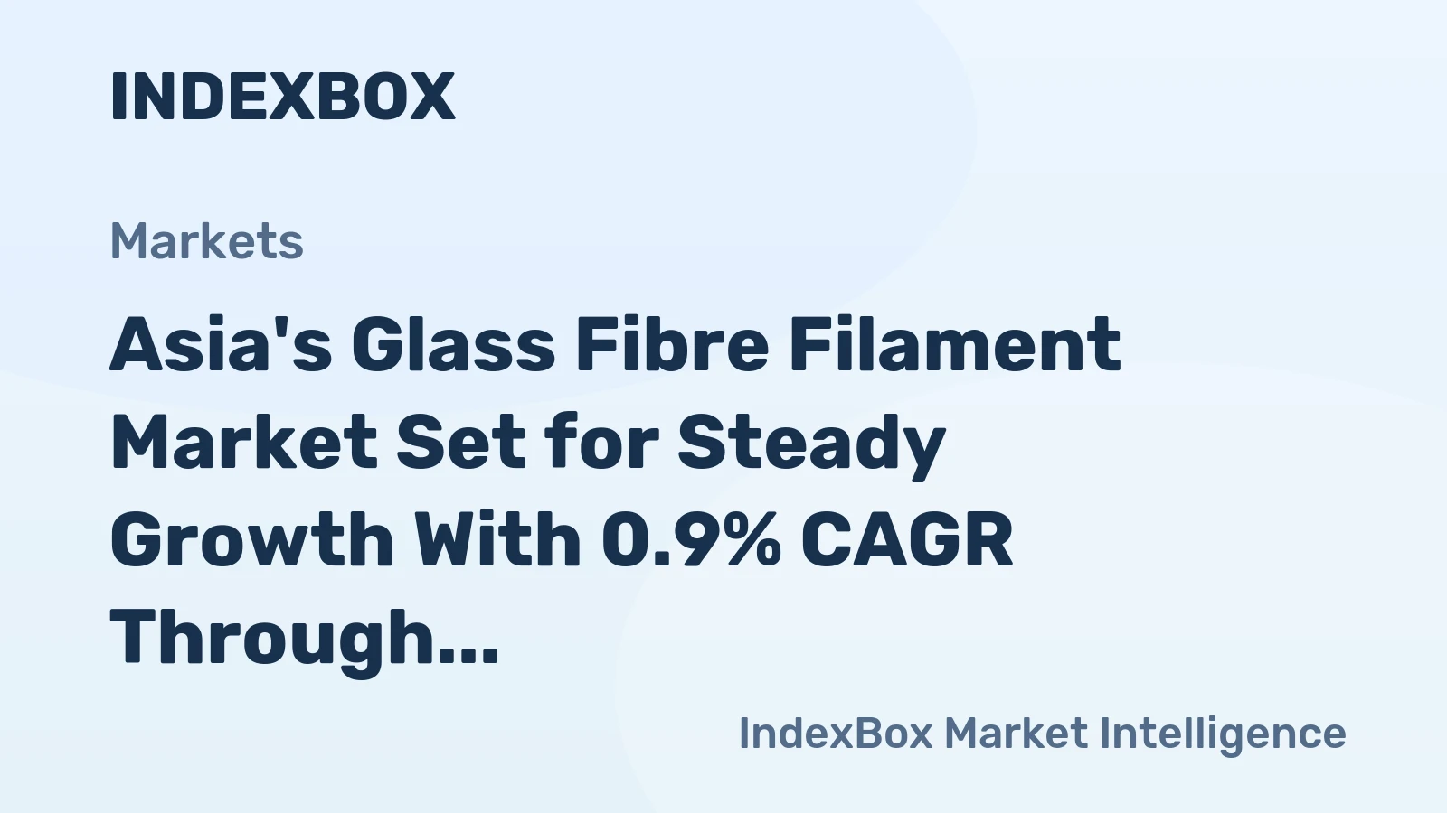 Asia's Glass Fibre Filament Market Set for Steady Growth With 0.9% CAGR Through 2035