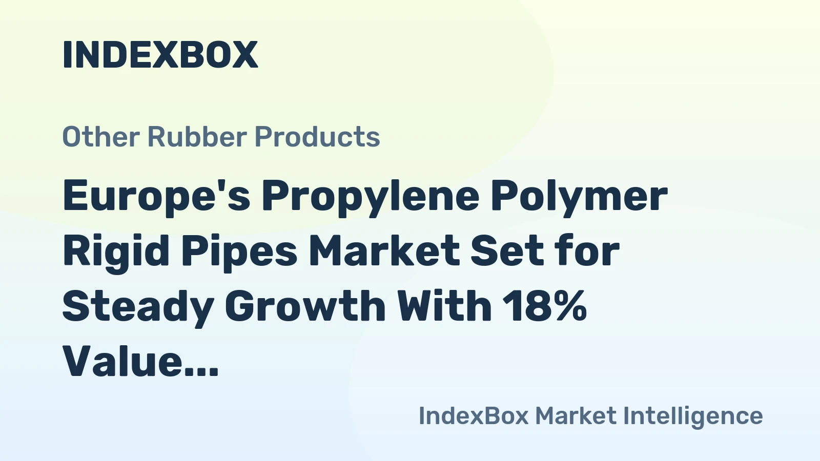 Europe's Propylene Polymer Rigid Pipes Market Set for Steady Growth With 18% Value CAGR Through 2035