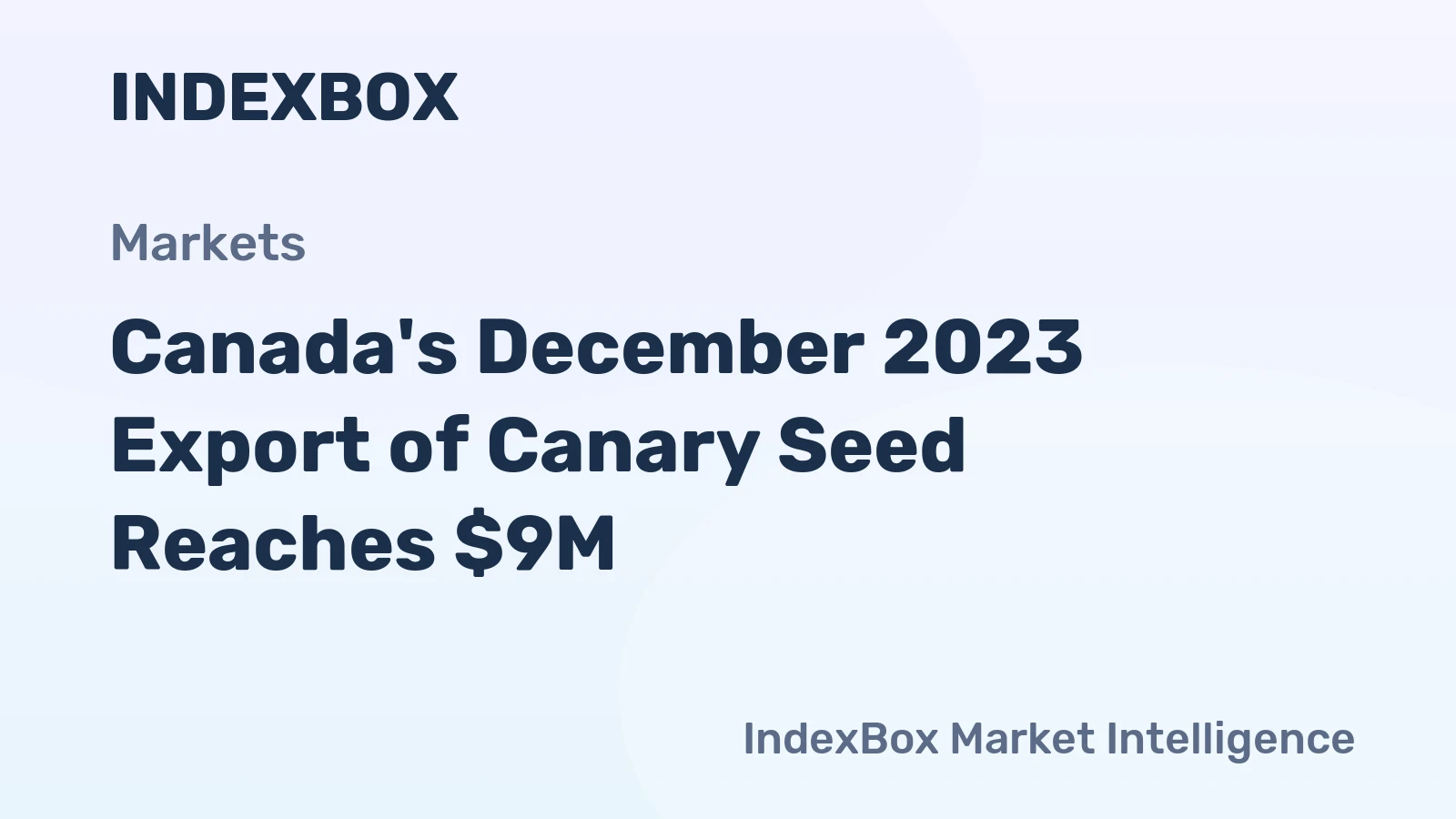 Canada's December 2023 Export of Canary Seed Reaches $9M