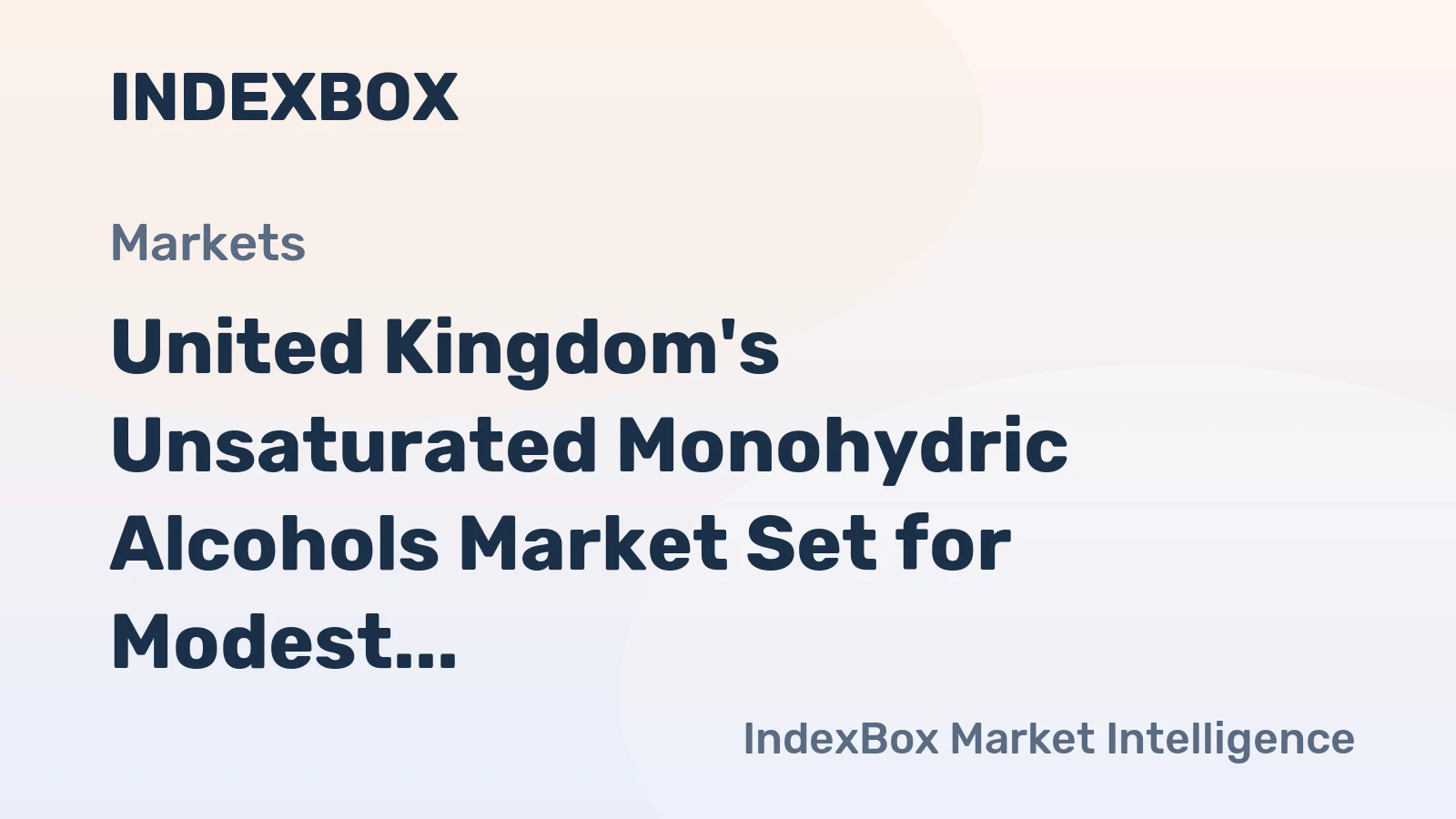 United Kingdom's Unsaturated Monohydric Alcohols Market Set for Modest Growth With 1.5% CAGR