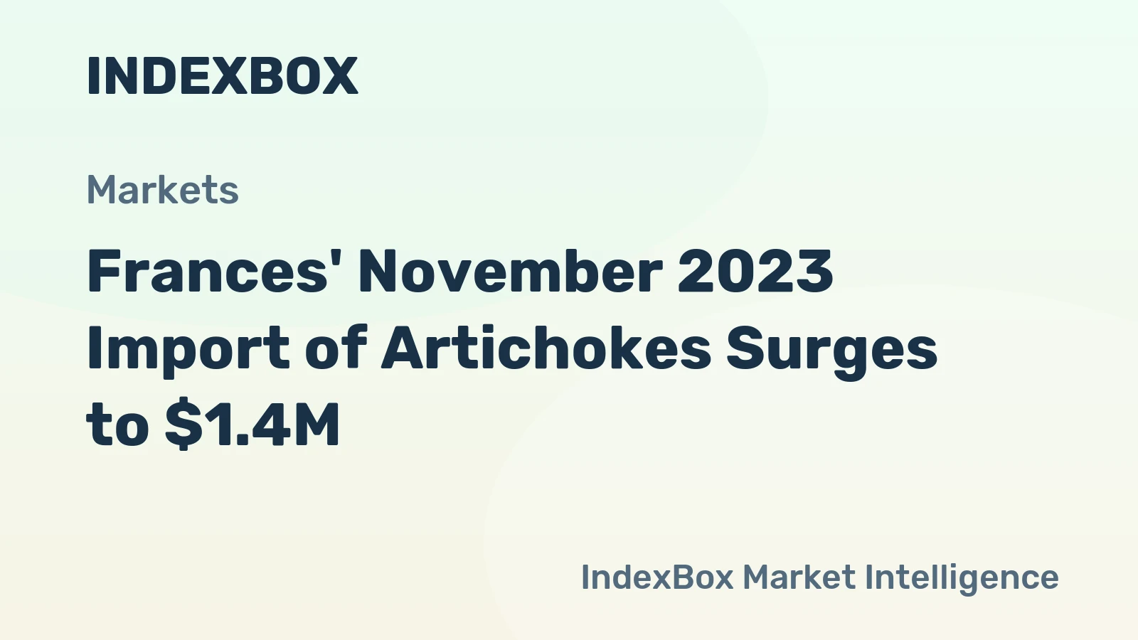 Frances' November 2023 Import of Artichokes Surges to $1.4M