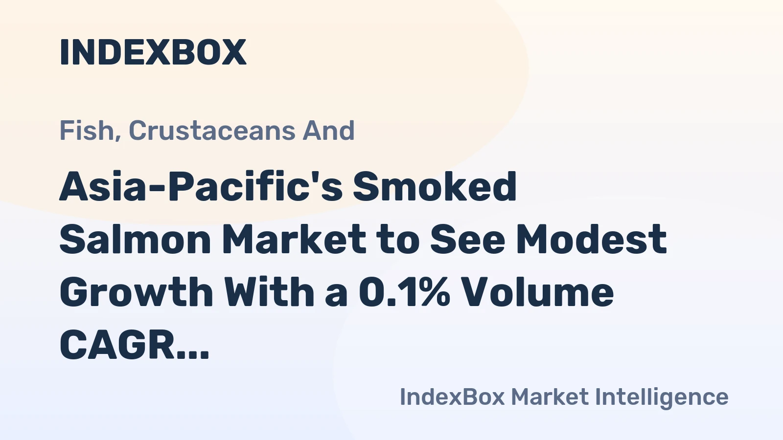 Asia-Pacific's Smoked Salmon Market to See Modest Growth With a 0.1% Volume CAGR Through 2035