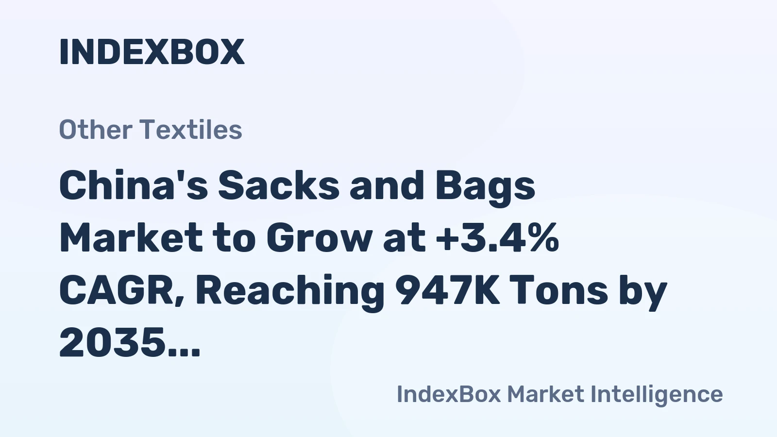 China's Sacks and Bags Market to Grow at +3.4% CAGR, Reaching 947K Tons by 2035