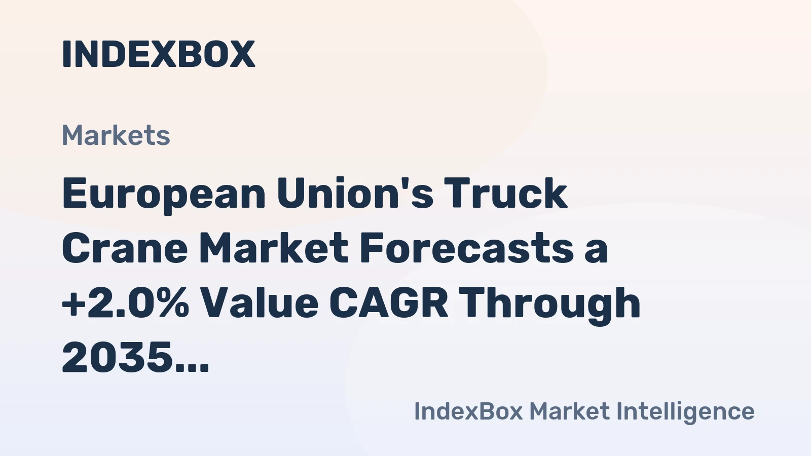 European Union's Truck Crane Market Forecasts a +2.0% Value CAGR Through 2035 Amid Recent Volatility