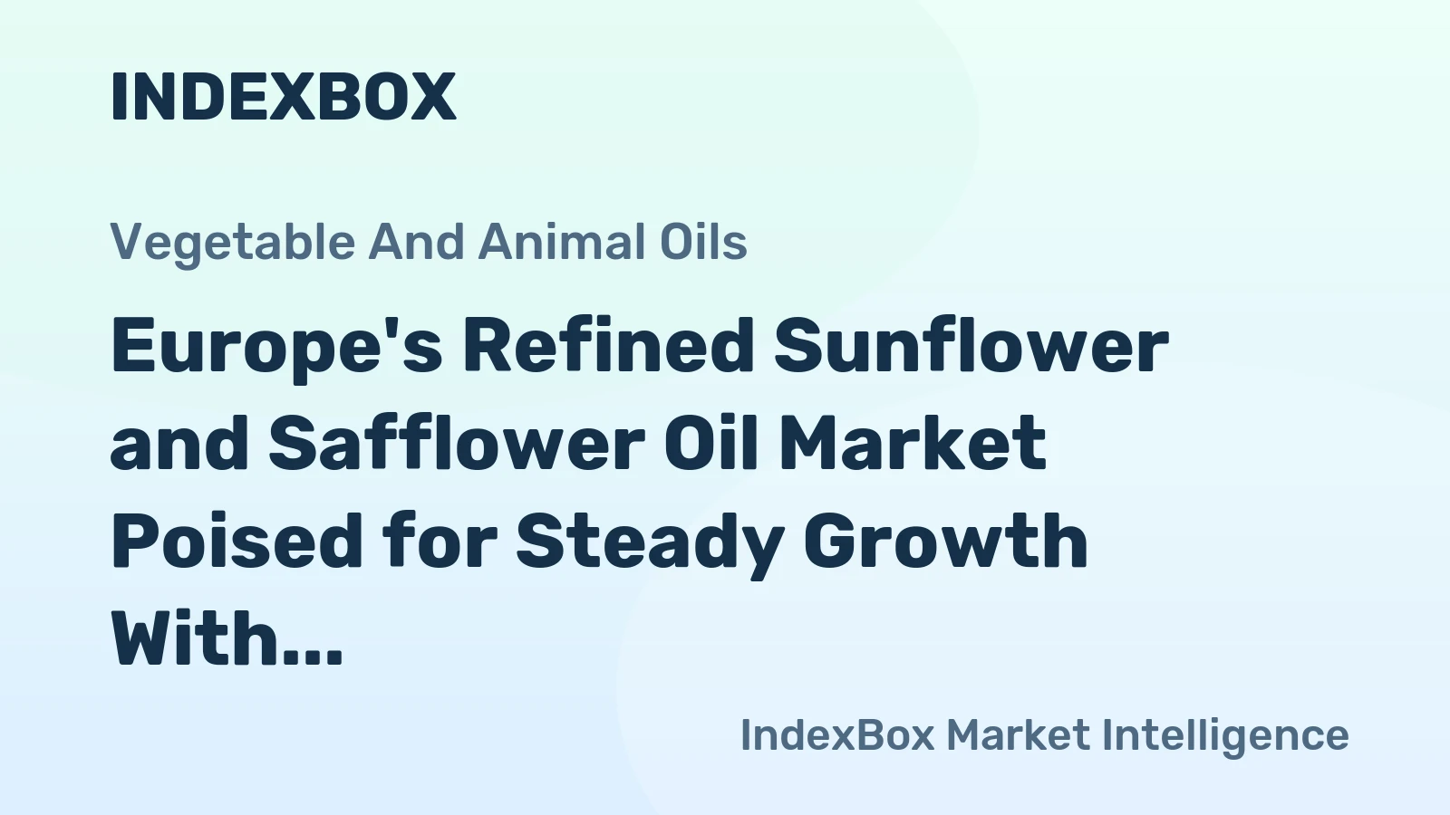 Europe's Refined Sunflower and Safflower Oil Market Poised for Steady Growth With 1.5% CAGR Through 2035