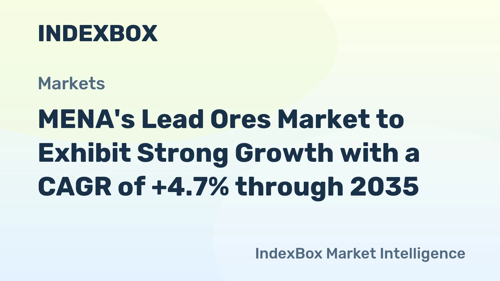 MENA's Lead Ores Market to Exhibit Strong Growth with a CAGR of +4.7% through 2035