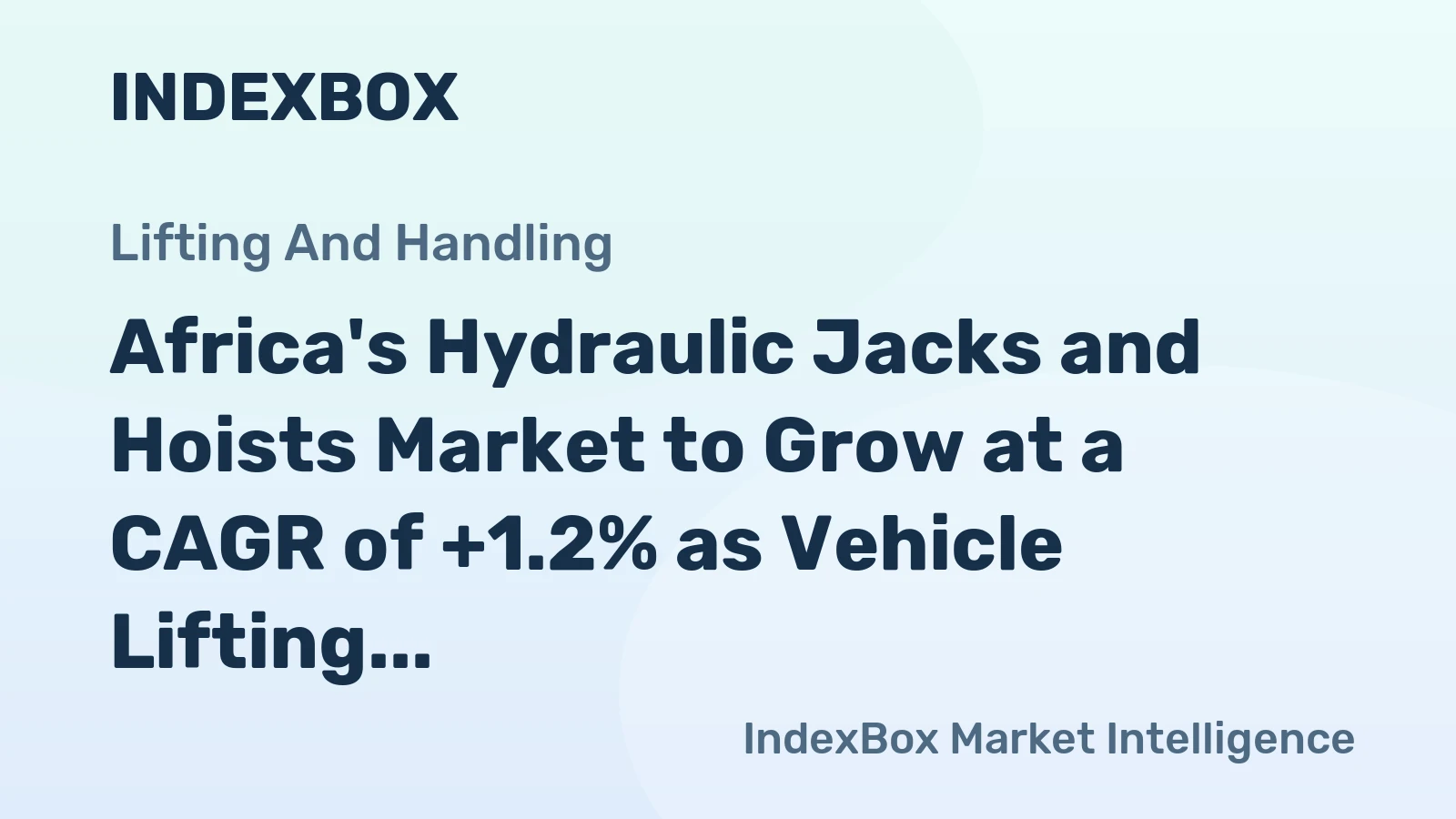 Africa's Hydraulic Jacks and Hoists Market to Grow at a CAGR of +1.2% as Vehicle Lifting Demand Rises