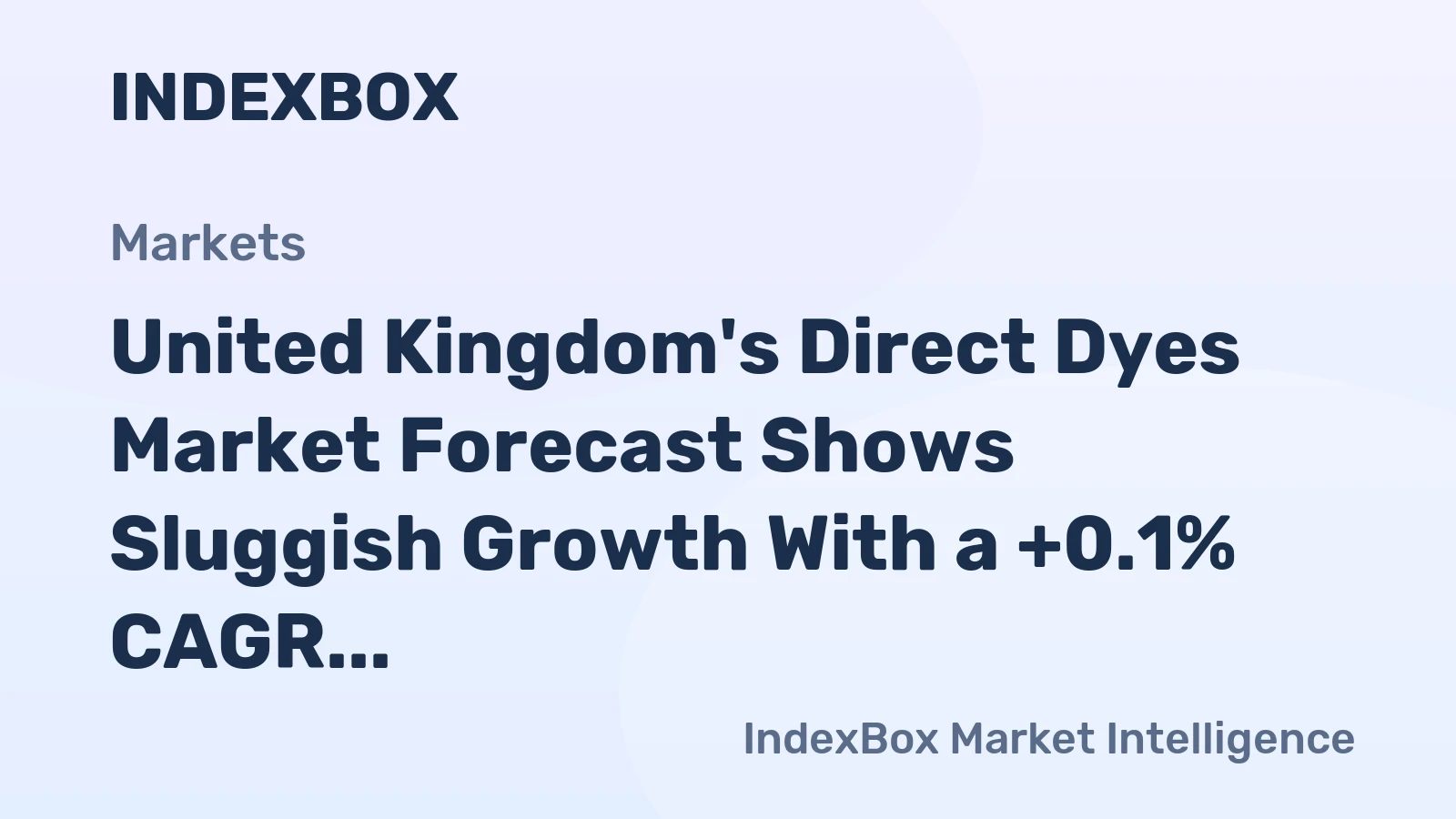 United Kingdom's Direct Dyes Market Forecast Shows Sluggish Growth With a +0.1% CAGR