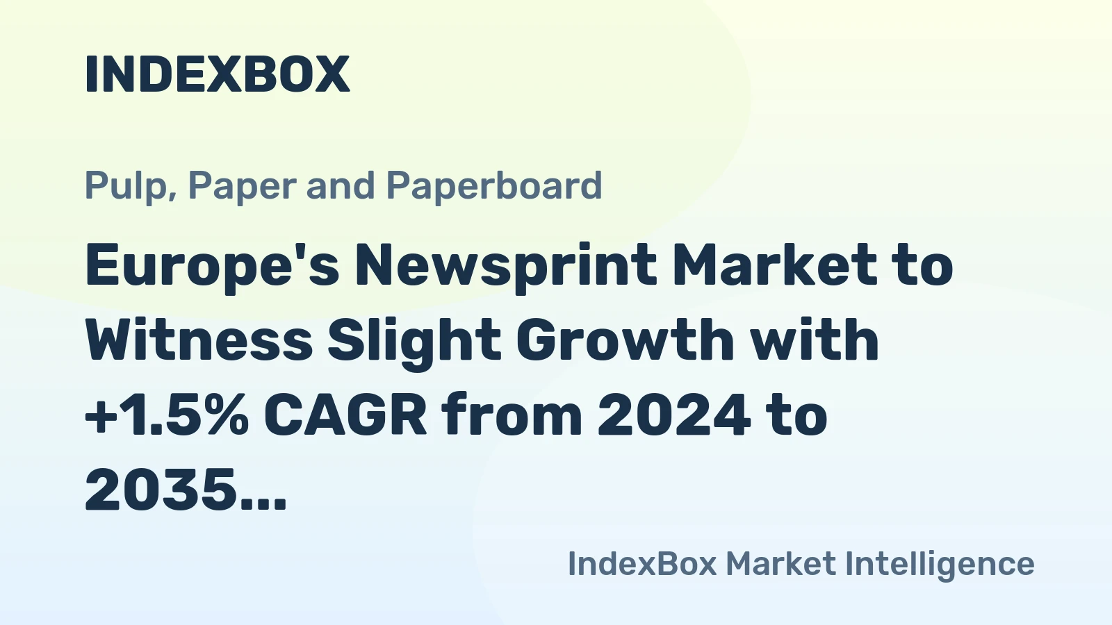 Europe's Newsprint Market to Witness Slight Growth with +1.5% CAGR from 2024 to 2035