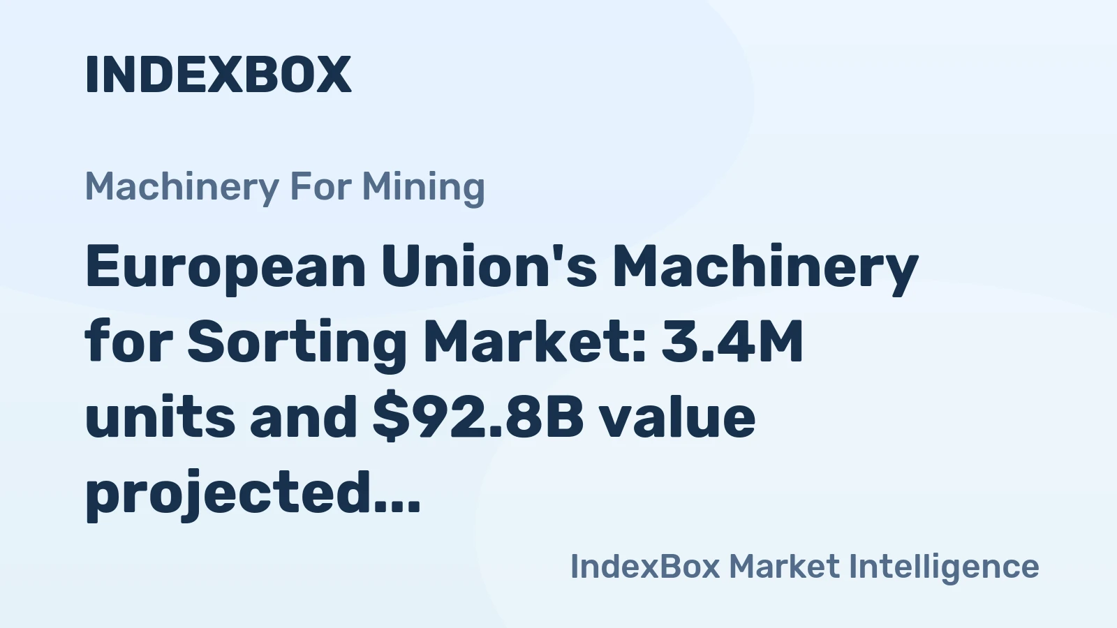 European Union's Machinery for Sorting Market: 3.4M units and $92.8B value projected by 2035