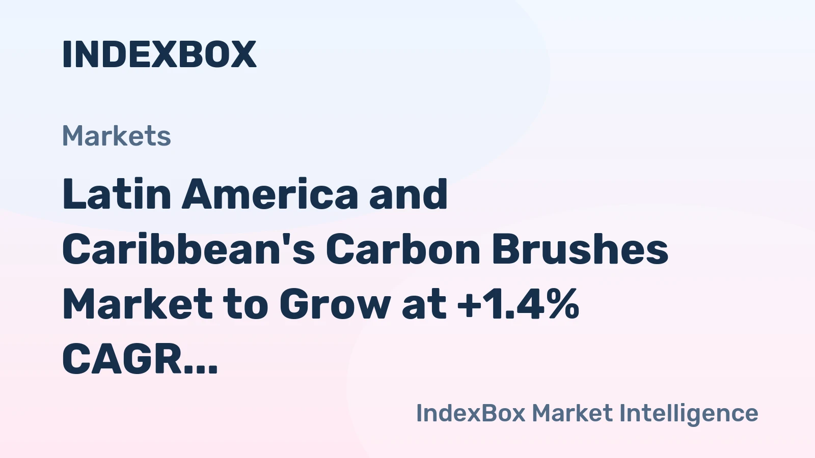 Latin America and Caribbean's Carbon Brushes Market to Grow at +1.4% CAGR, Reaching $369M by 2035