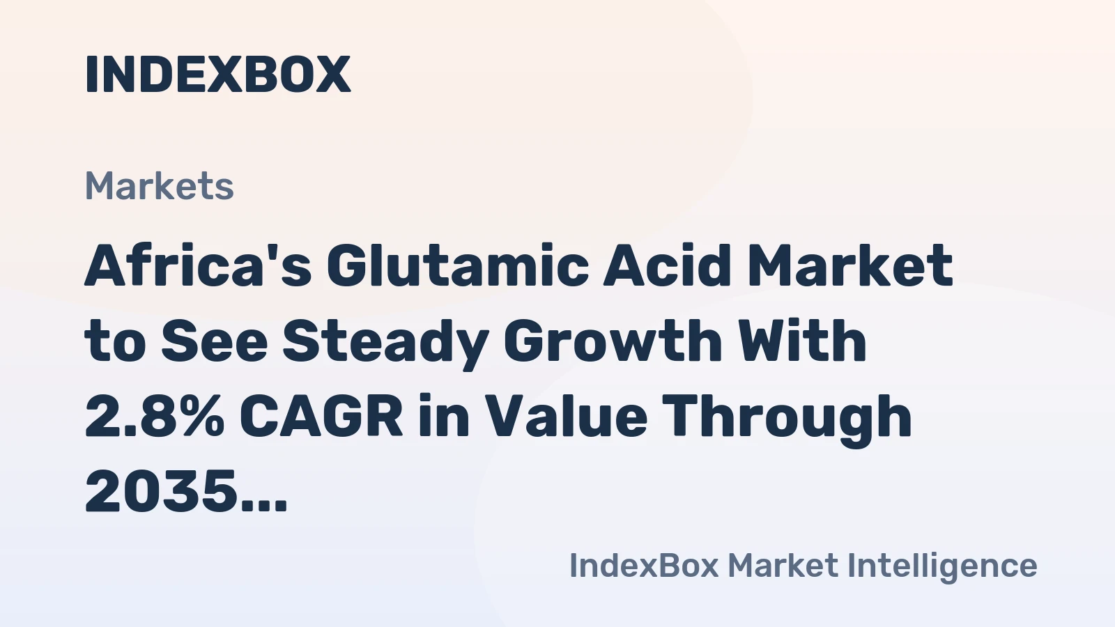 Africa's Glutamic Acid Market to See Steady Growth With 2.8% CAGR in Value Through 2035