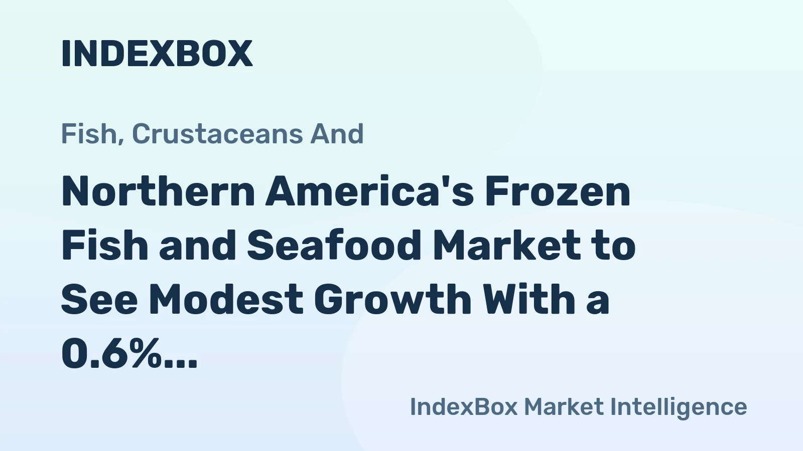 Northern America's Frozen Fish and Seafood Market to See Modest Growth With a 0.6% Volume CAGR Through 2035