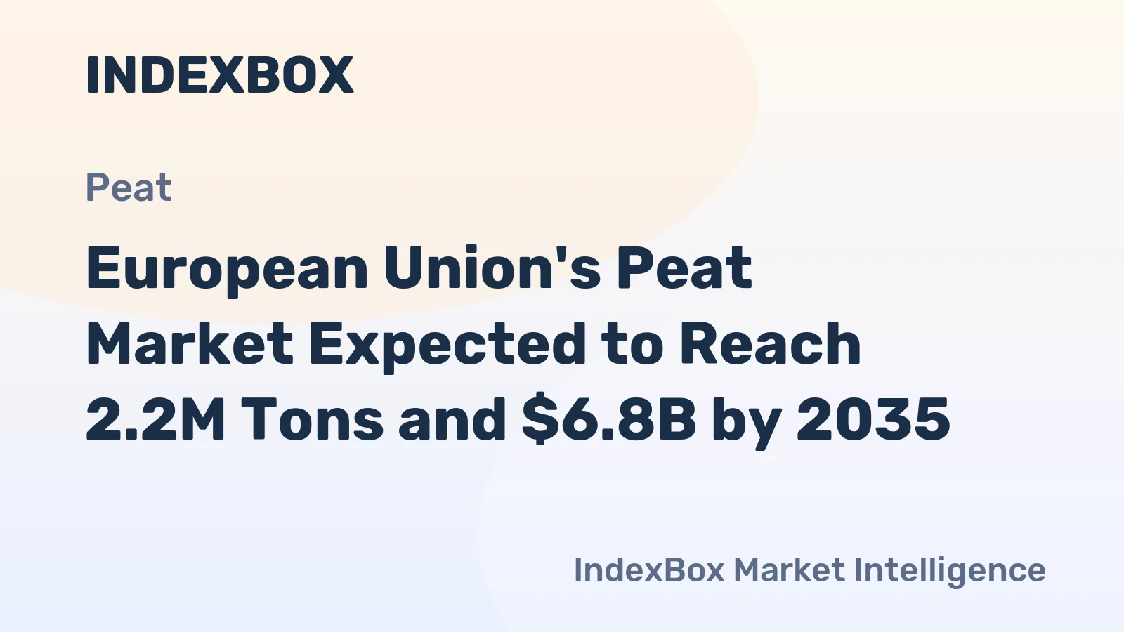 European Union's Peat Market Expected to Reach 2.2M Tons and $6.8B by 2035