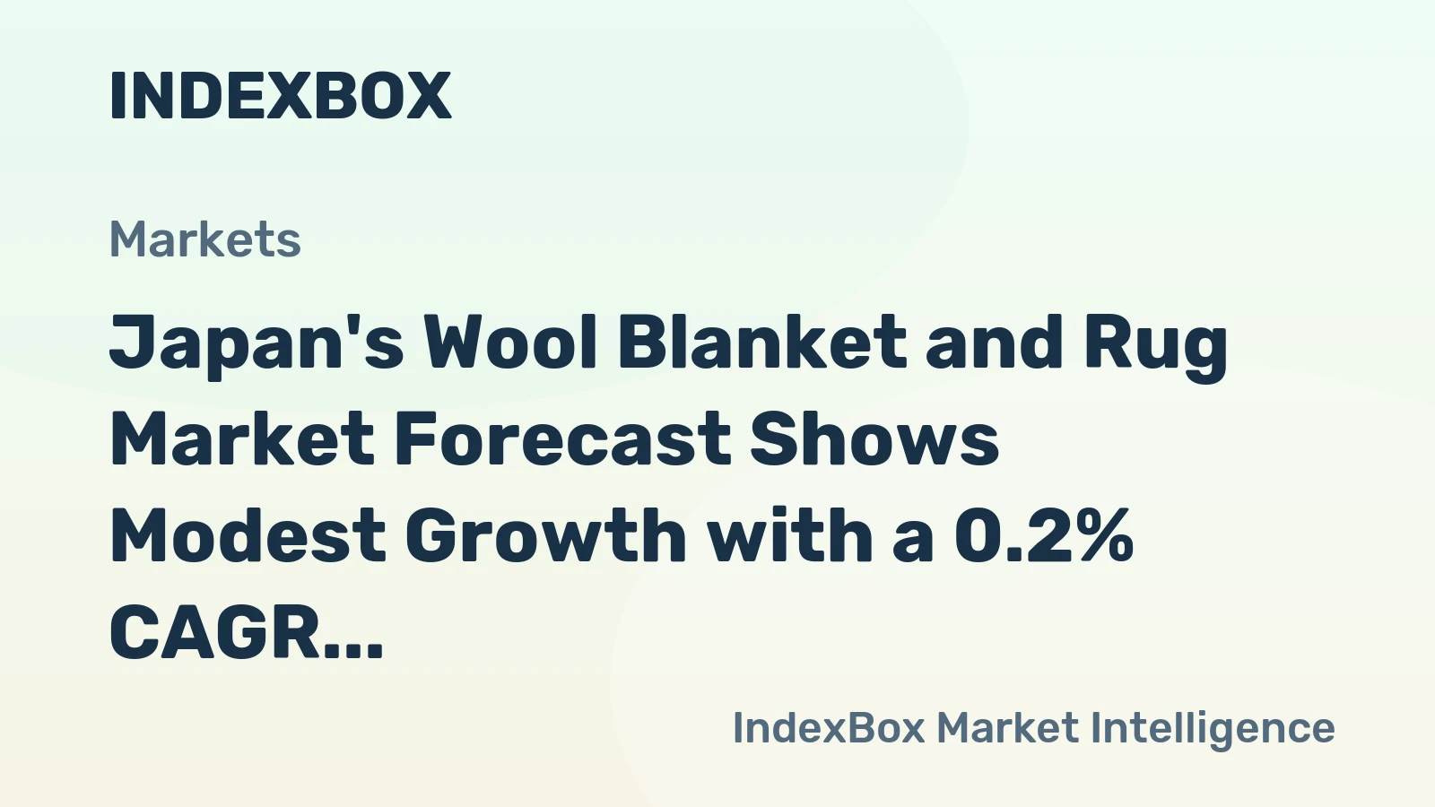 Japan's Wool Blanket and Rug Market Forecast Shows Modest Growth with a 0.2% CAGR in Value