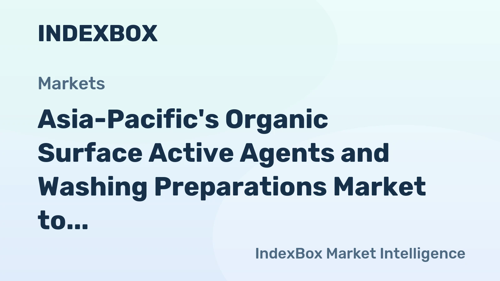 Asia-Pacific's Organic Surface Active Agents and Washing Preparations Market to Reach 42M Tons and $78.2B by 2035