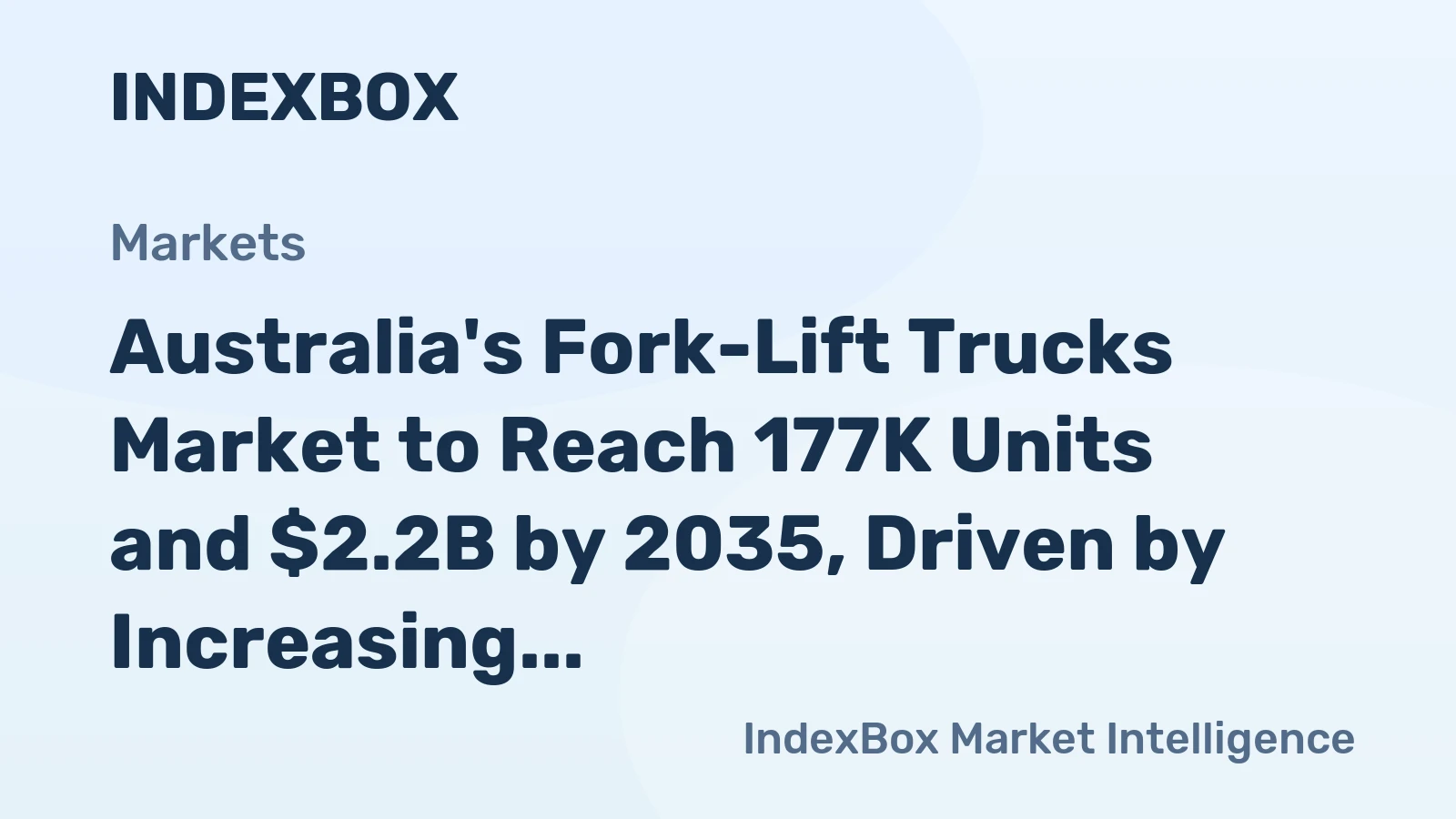 Australia's Fork-Lift Trucks Market to Reach 177K Units and $2.2B by 2035, Driven by Increasing Demand