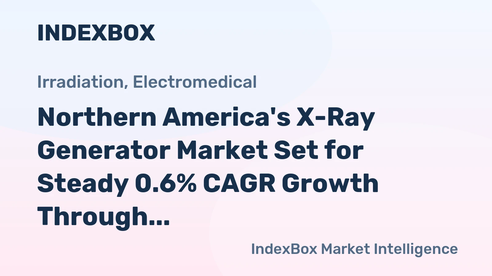Northern America's X-Ray Generator Market Set for Steady 0.6% CAGR Growth Through 2035