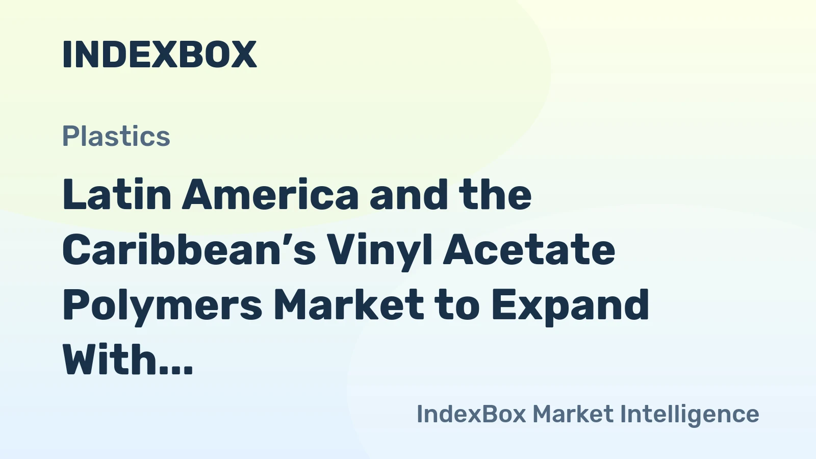 Latin America and the Caribbean’s Vinyl Acetate Polymers Market to Expand With a 3.2% CAGR Through 2035