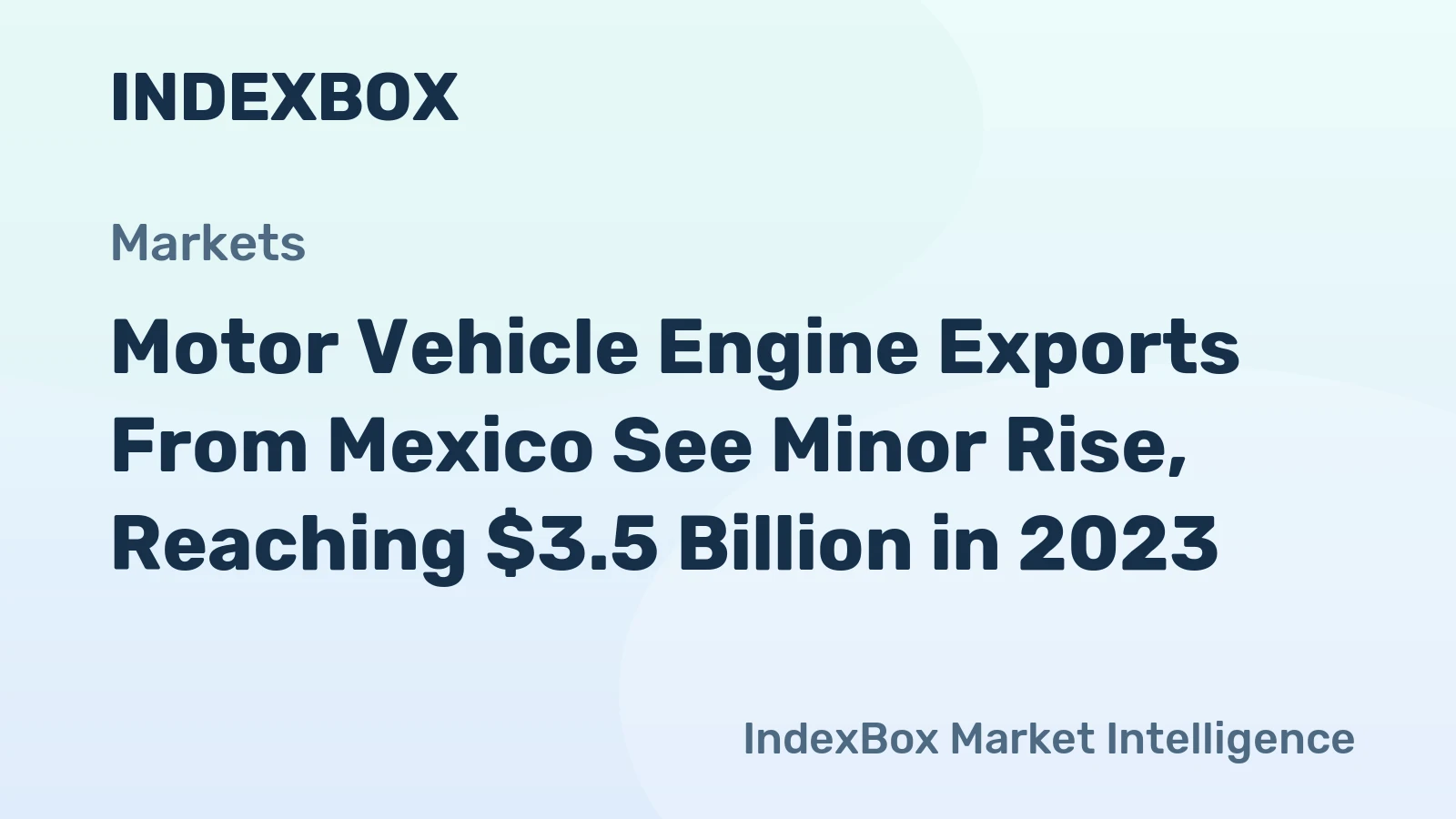 Motor Vehicle Engine Exports From Mexico See Minor Rise, Reaching $3.5 Billion in 2023
