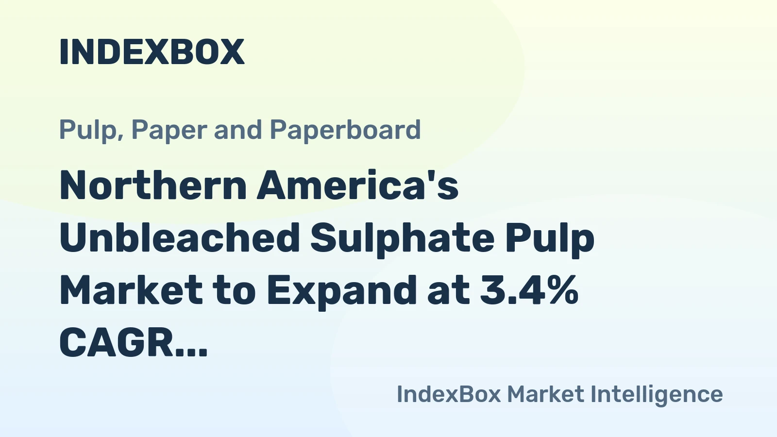 Northern America's Unbleached Sulphate Pulp Market to Expand at 3.4% CAGR Over Next Decade