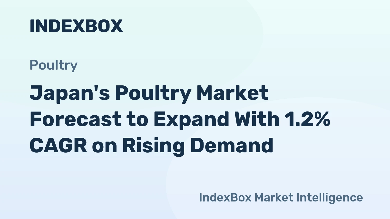 Japan's Poultry Market Forecast to Expand With 1.2% CAGR on Rising Demand