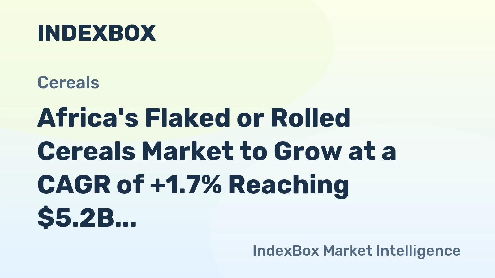 Africa's Flaked or Rolled Cereals Market to Grow at a CAGR of +1.7% Reaching $5.2B by 2035