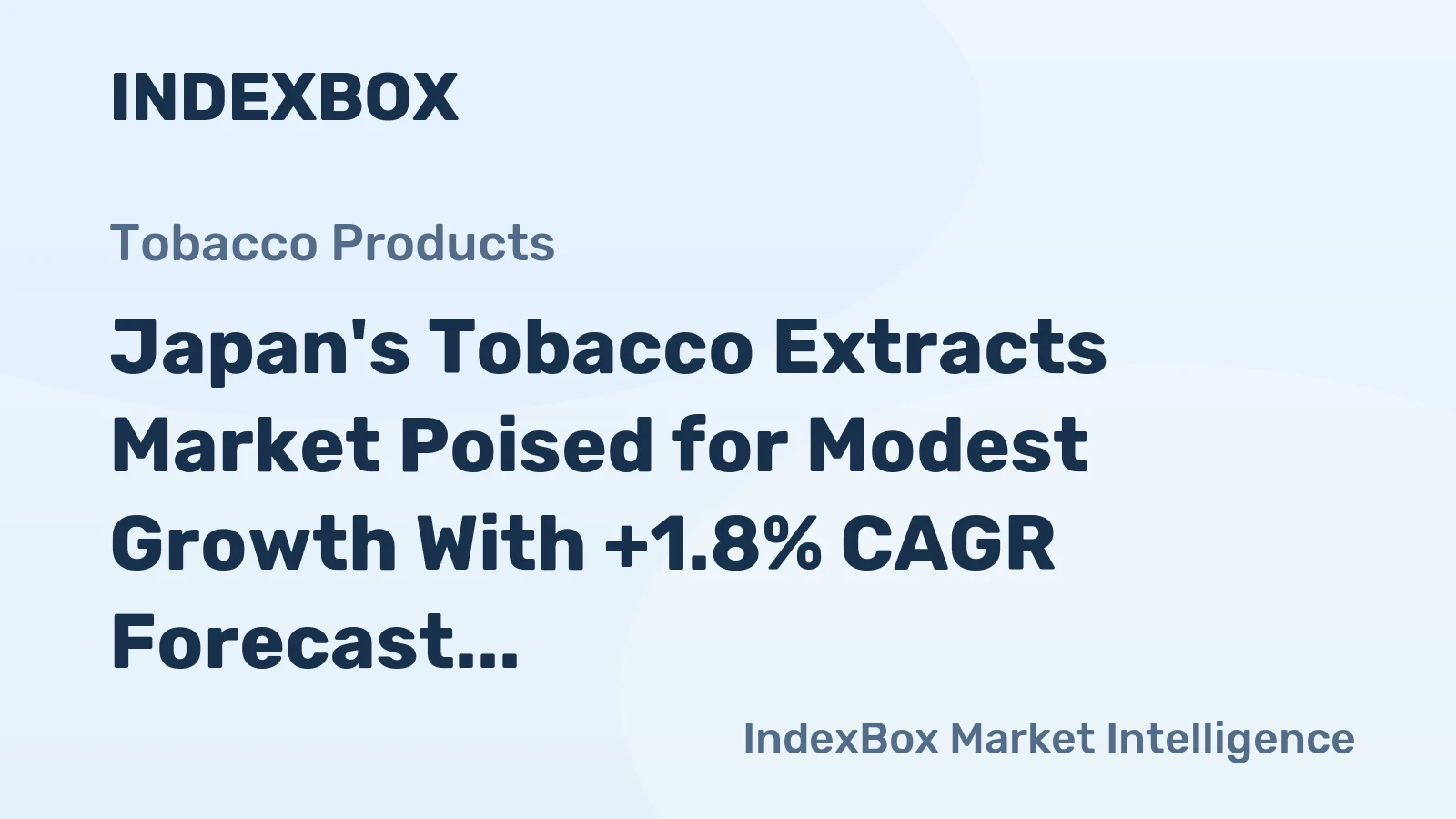 Japan's Tobacco Extracts Market Poised for Modest Growth With +1.8% CAGR Forecast