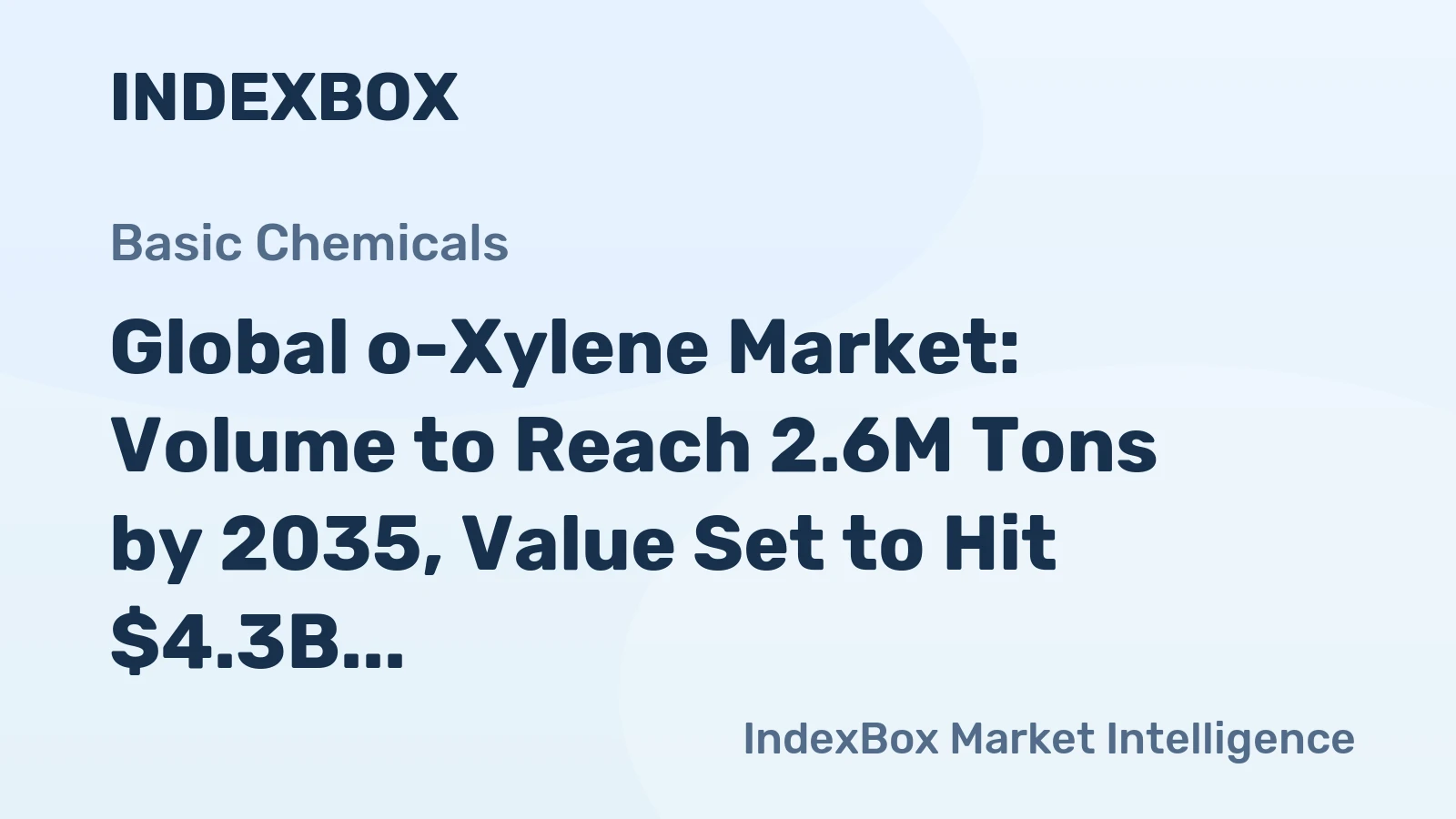 Global o-Xylene Market: Volume to Reach 2.6M Tons by 2035, Value Set to Hit $4.3B