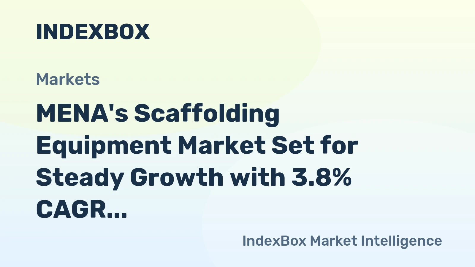 MENA's Scaffolding Equipment Market Set for Steady Growth with 3.8% CAGR in Value